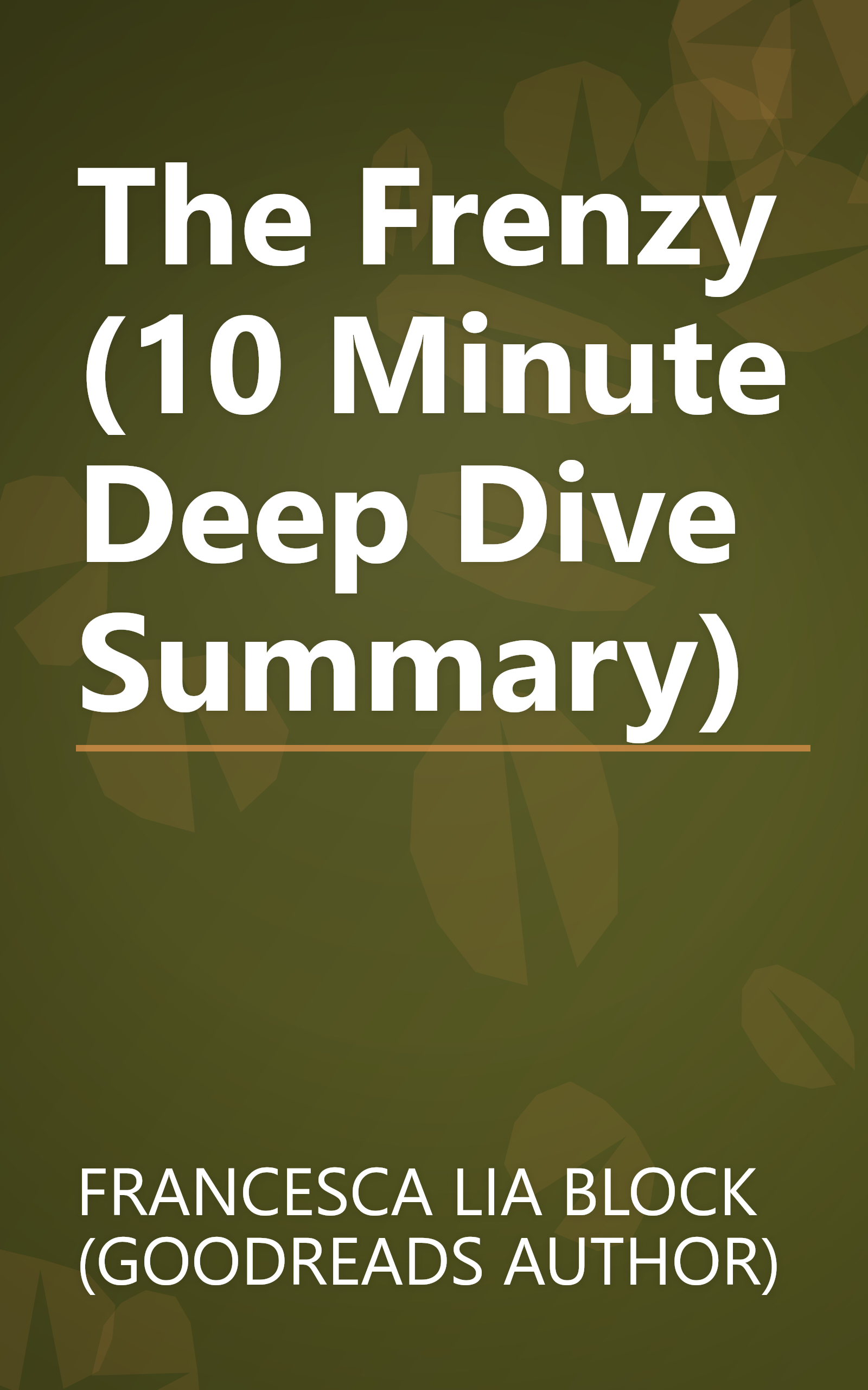 The Frenzy (10 Minute   Deep Dive Summary) book cover