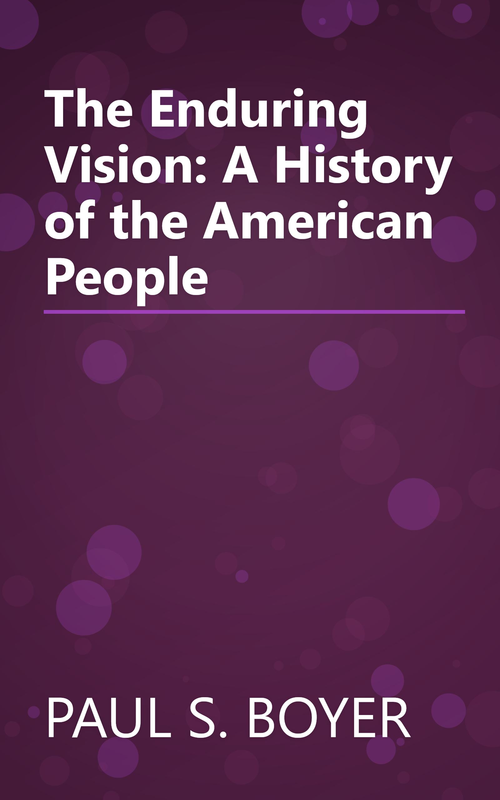The Enduring Vision: A History of the American People book cover