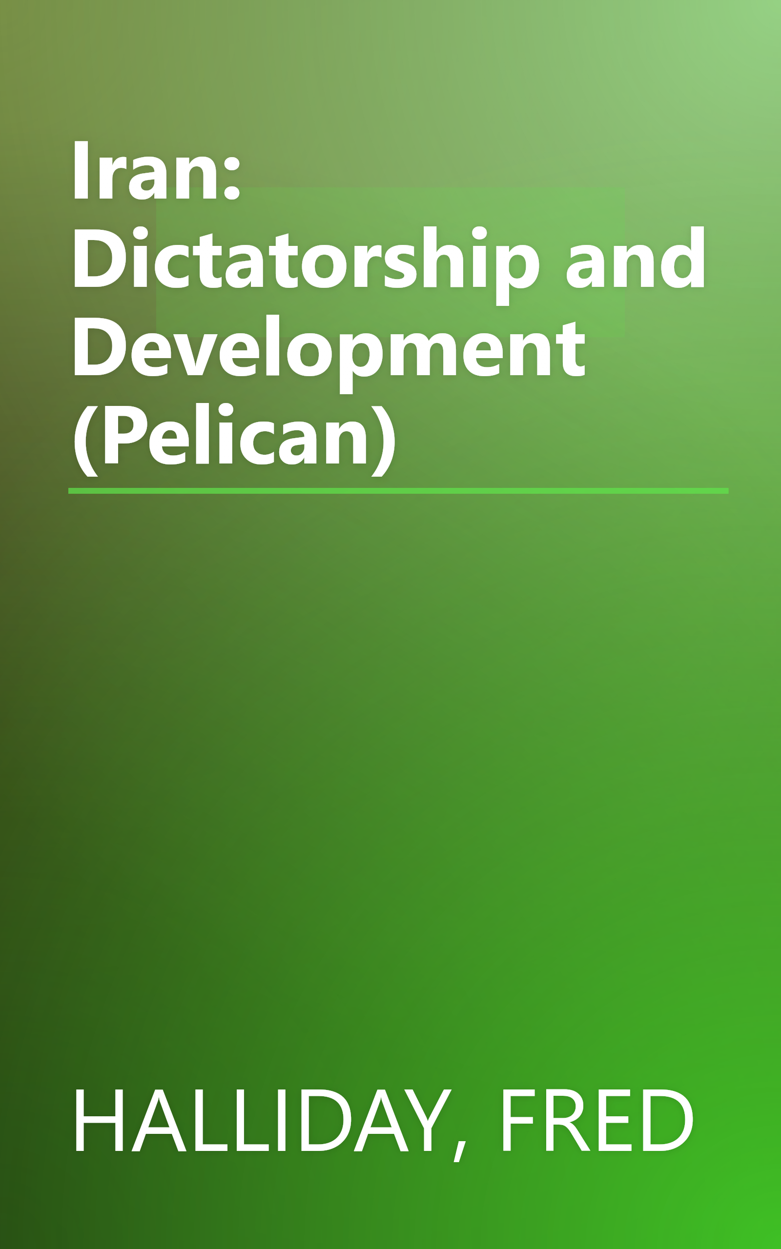 Iran: Dictatorship and Development (Pelican) book cover