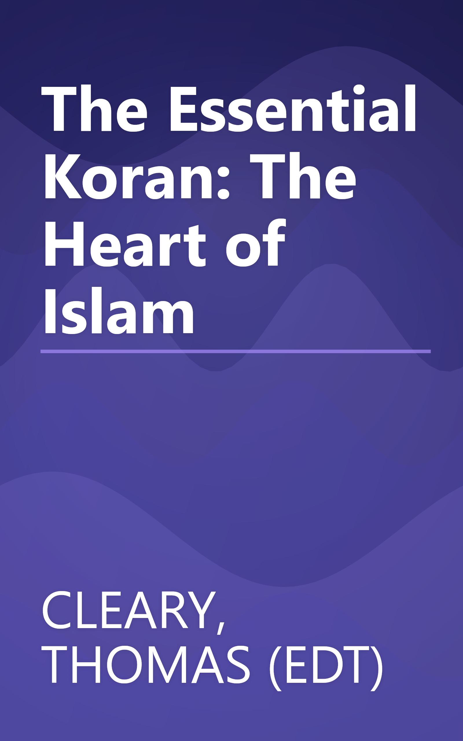 The Essential Koran: The Heart of Islam book cover