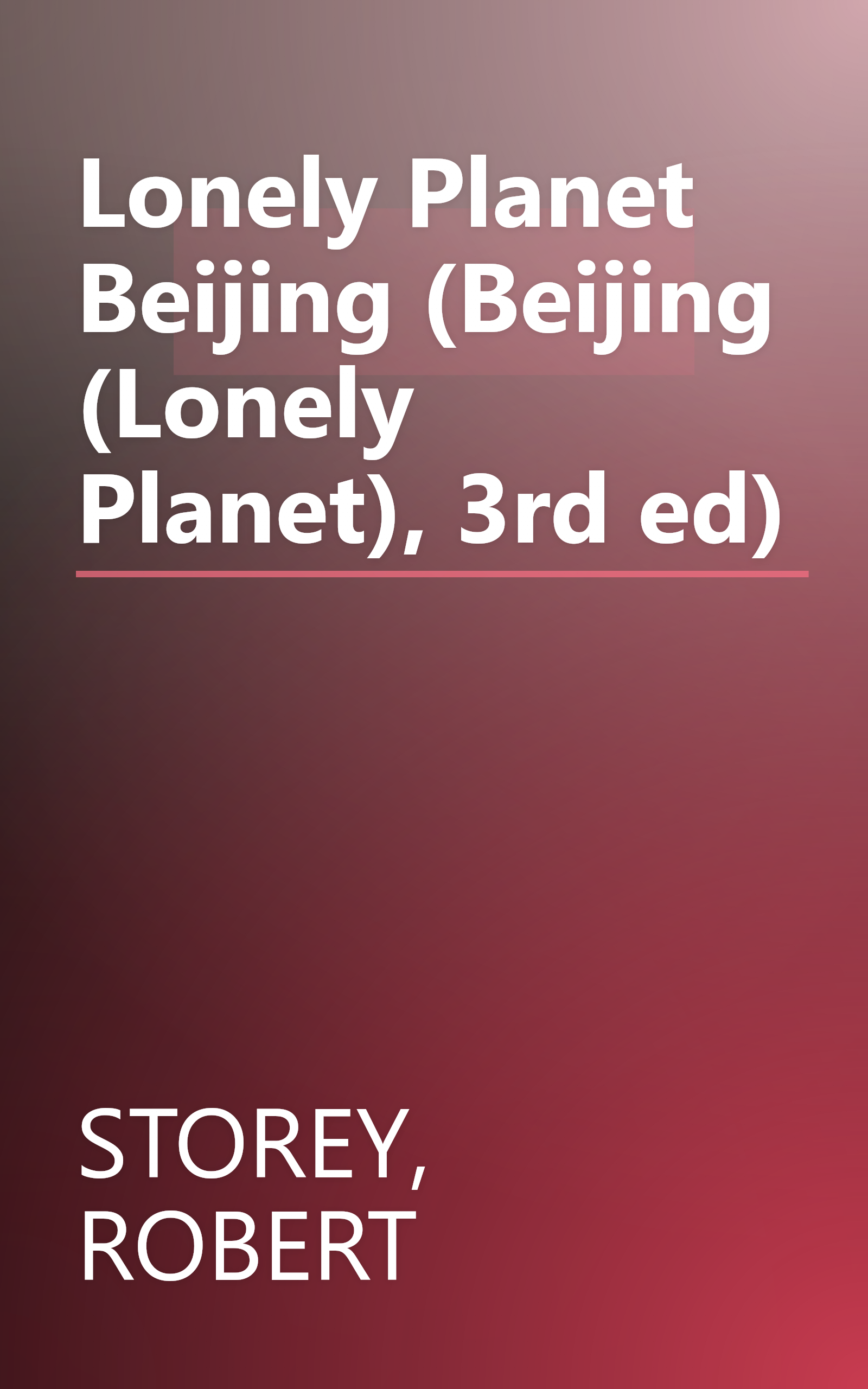 Lonely Planet Beijing (Beijing (Lonely Planet), 3rd ed) book cover