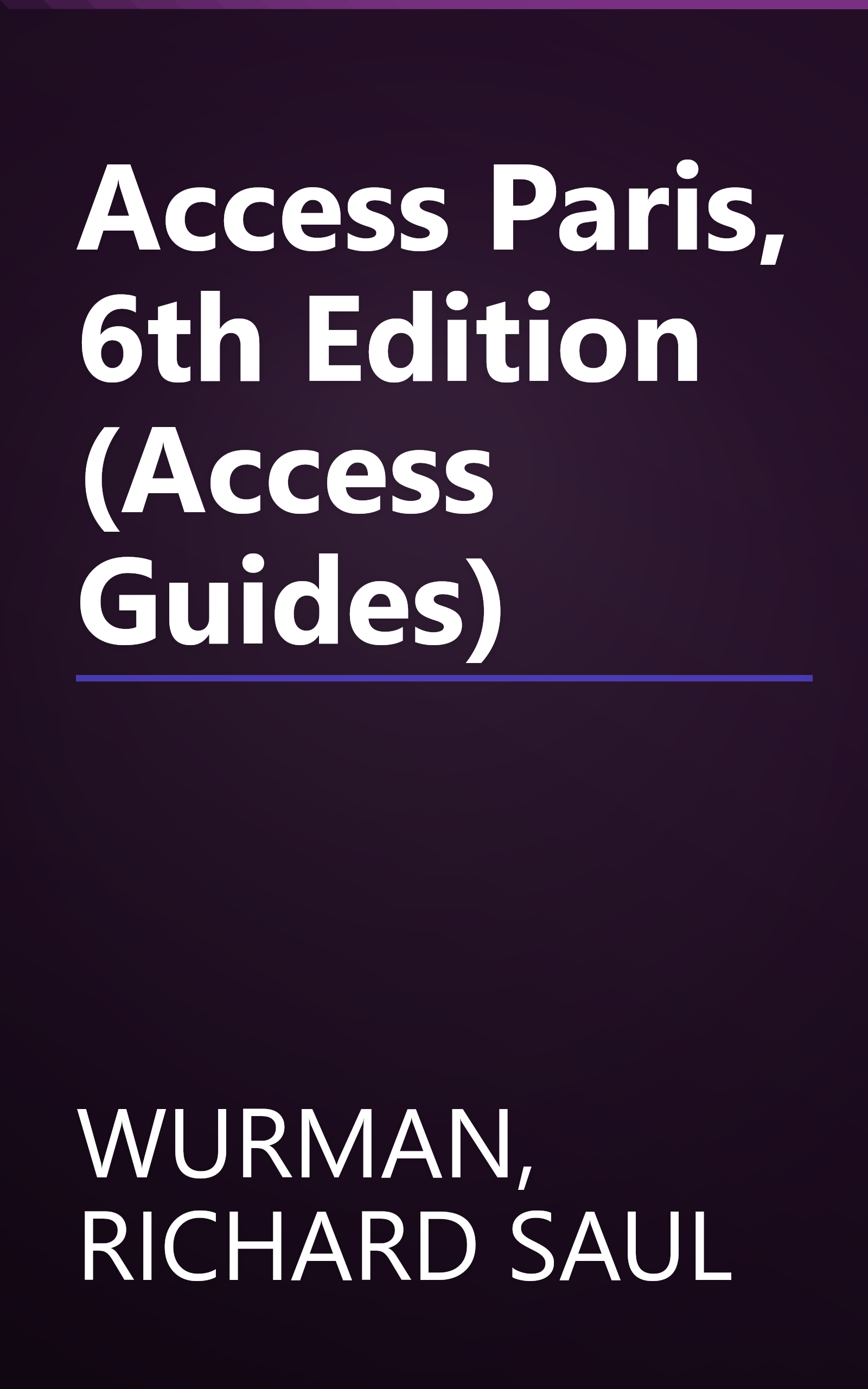 Access Paris, 6th Edition (Access Guides) book cover