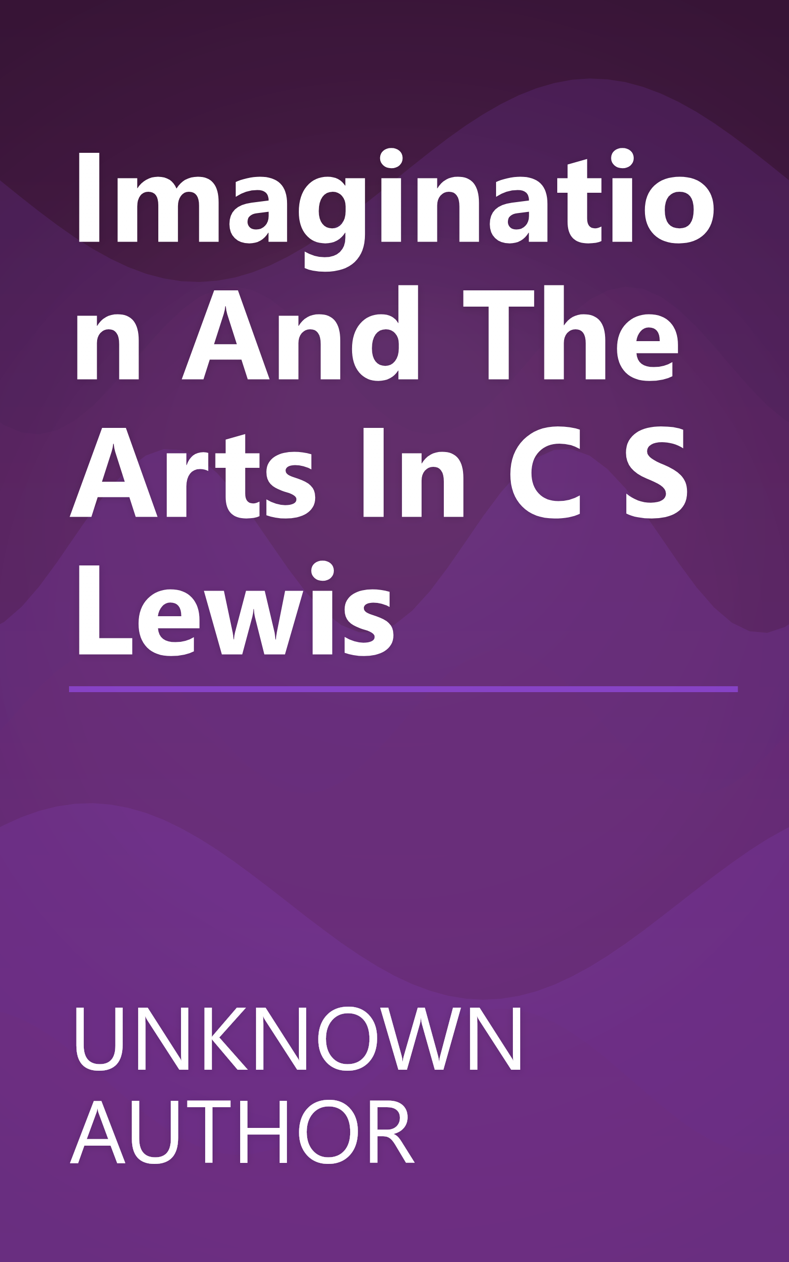 Imagination And The Arts In C S Lewis book cover