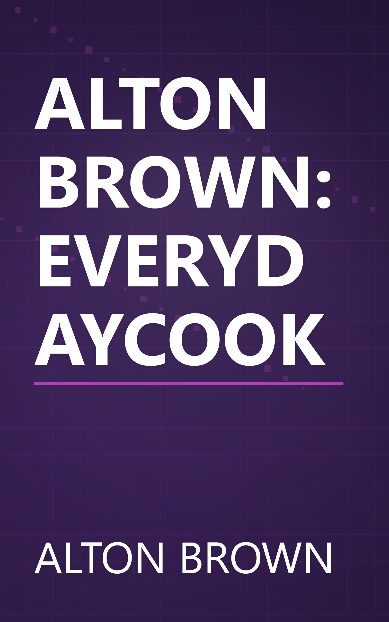 ALTON BROWN:  EVERYDAYCOOK book cover