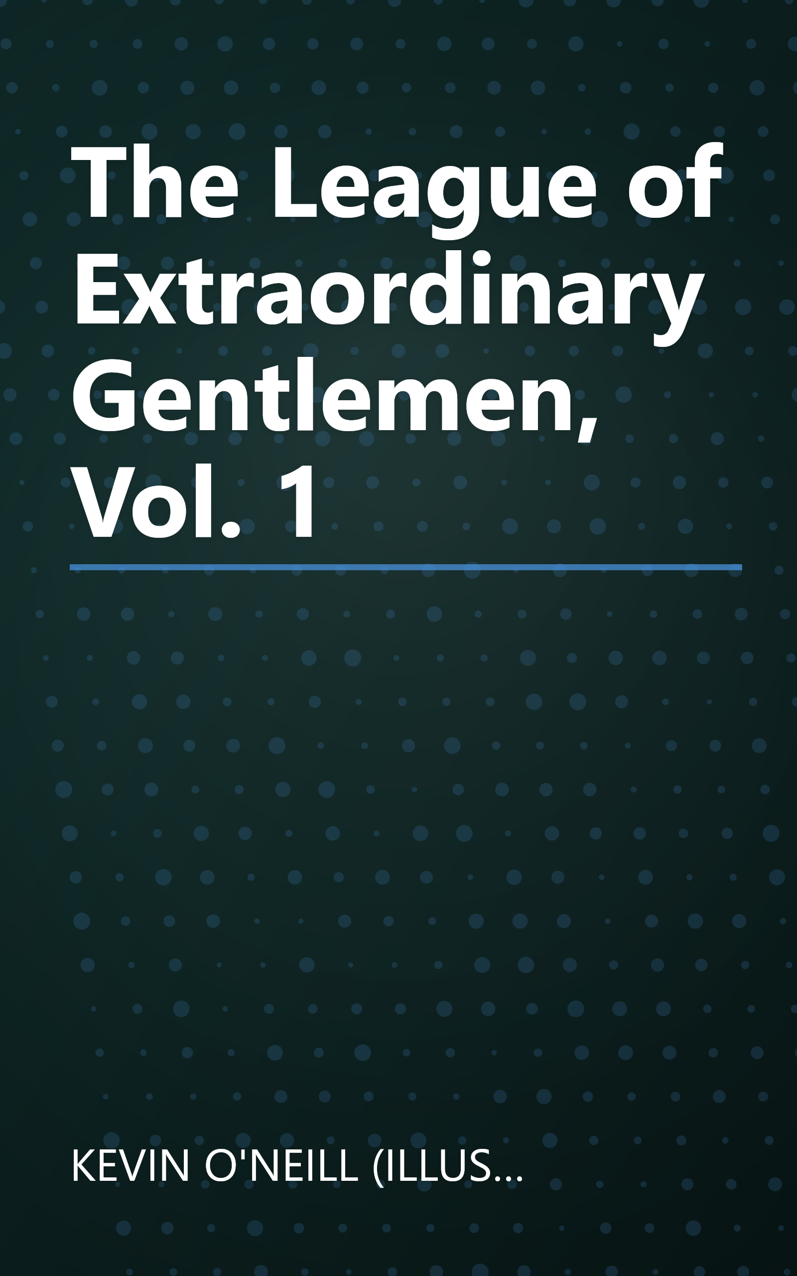 The League of Extraordinary Gentlemen, Vol. 1 book cover