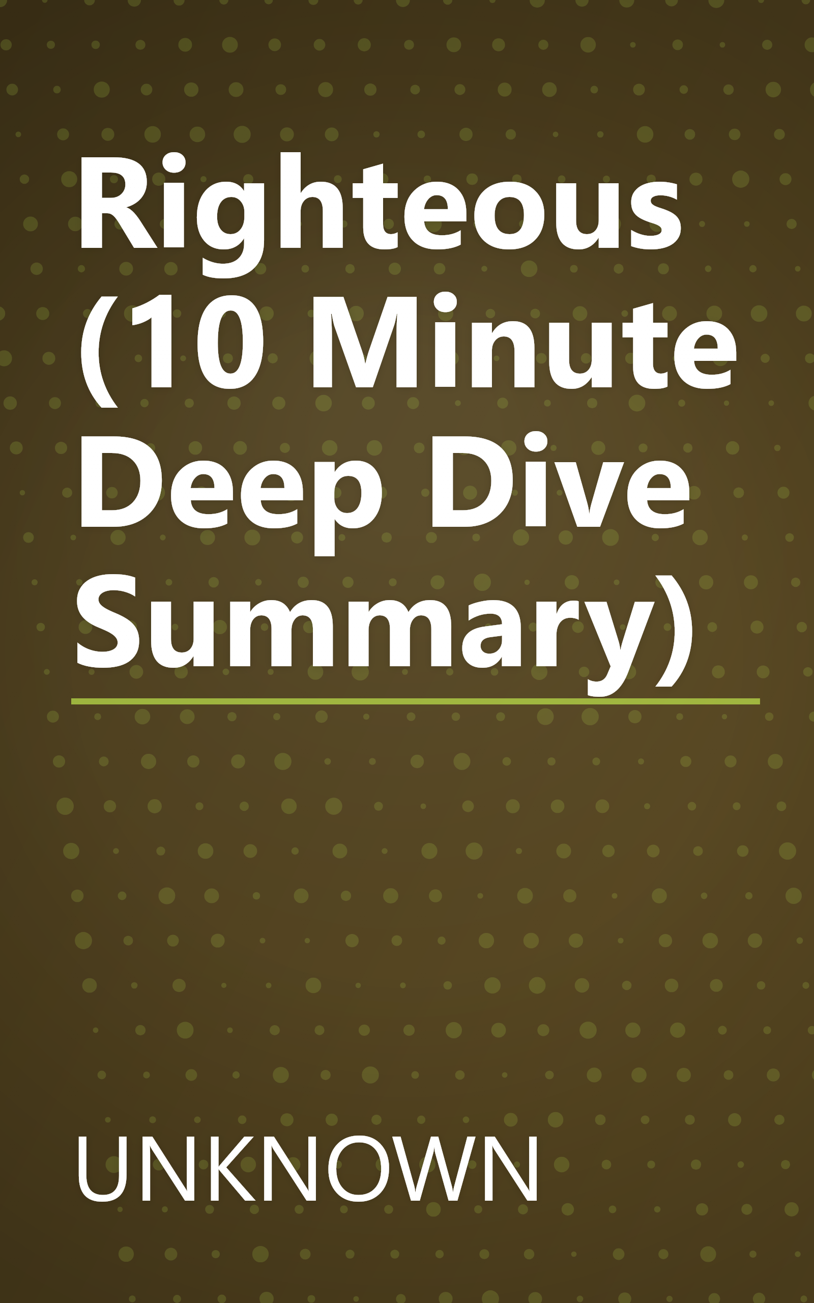 Righteous (10 Minute   Deep Dive Summary) book cover