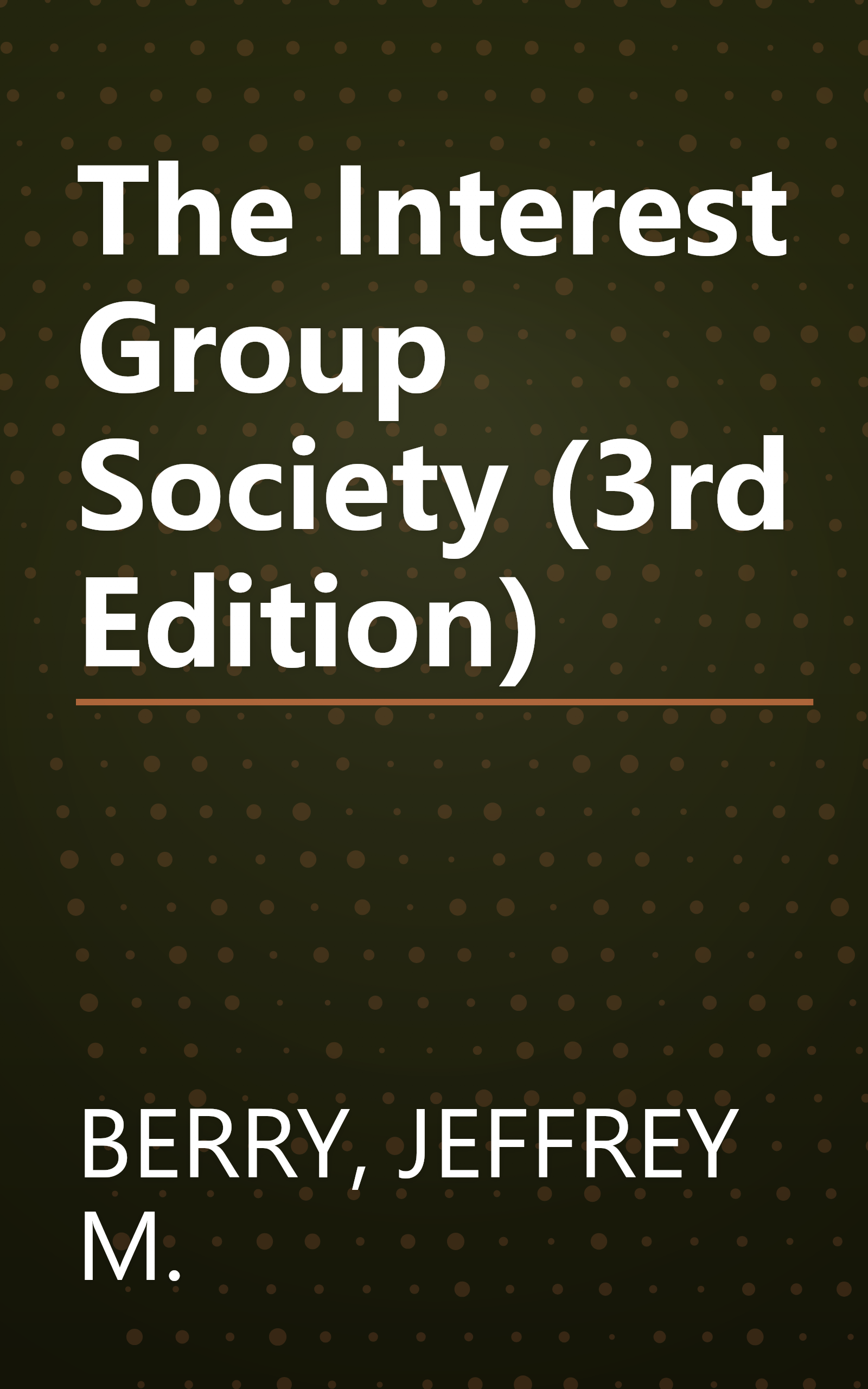 The Interest Group Society (3rd Edition) book cover