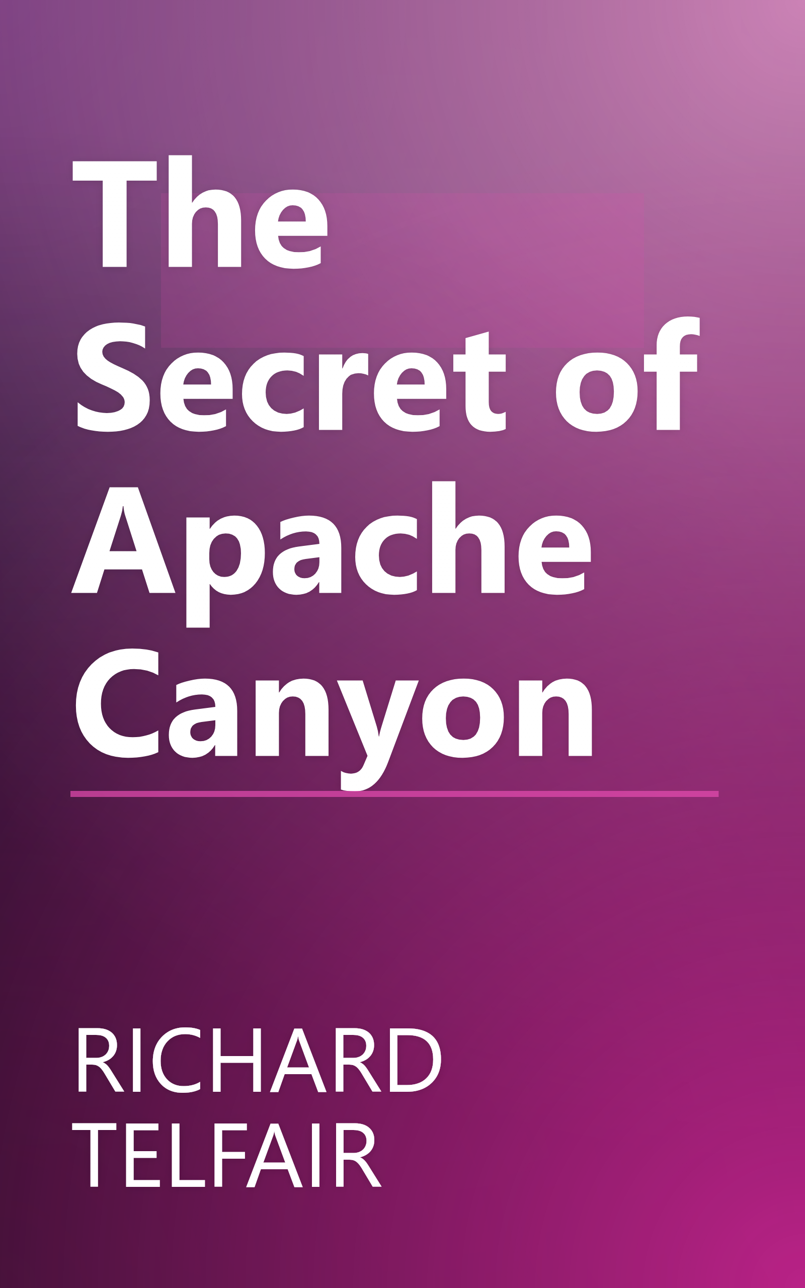 The Secret of Apache Canyon book cover