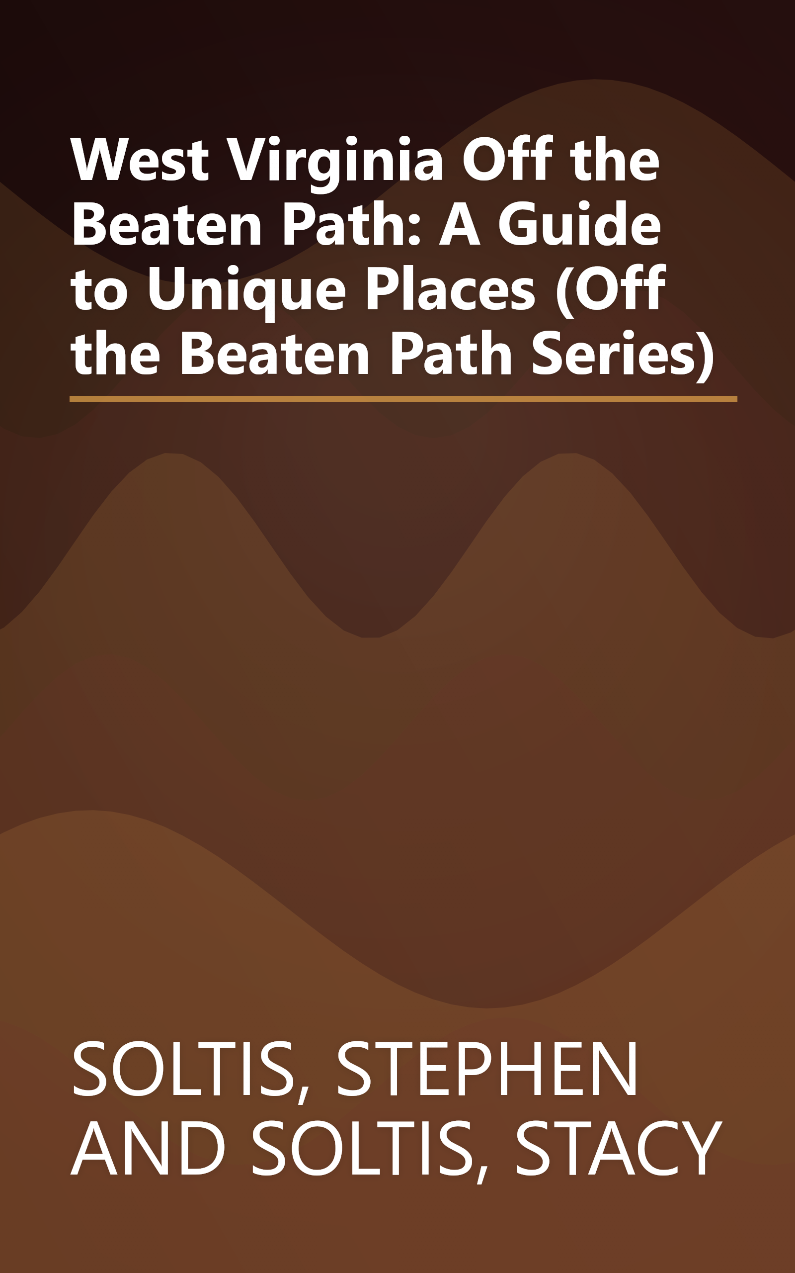 West Virginia Off the Beaten Path: A Guide to Unique Places (Off the Beaten Path Series) book cover