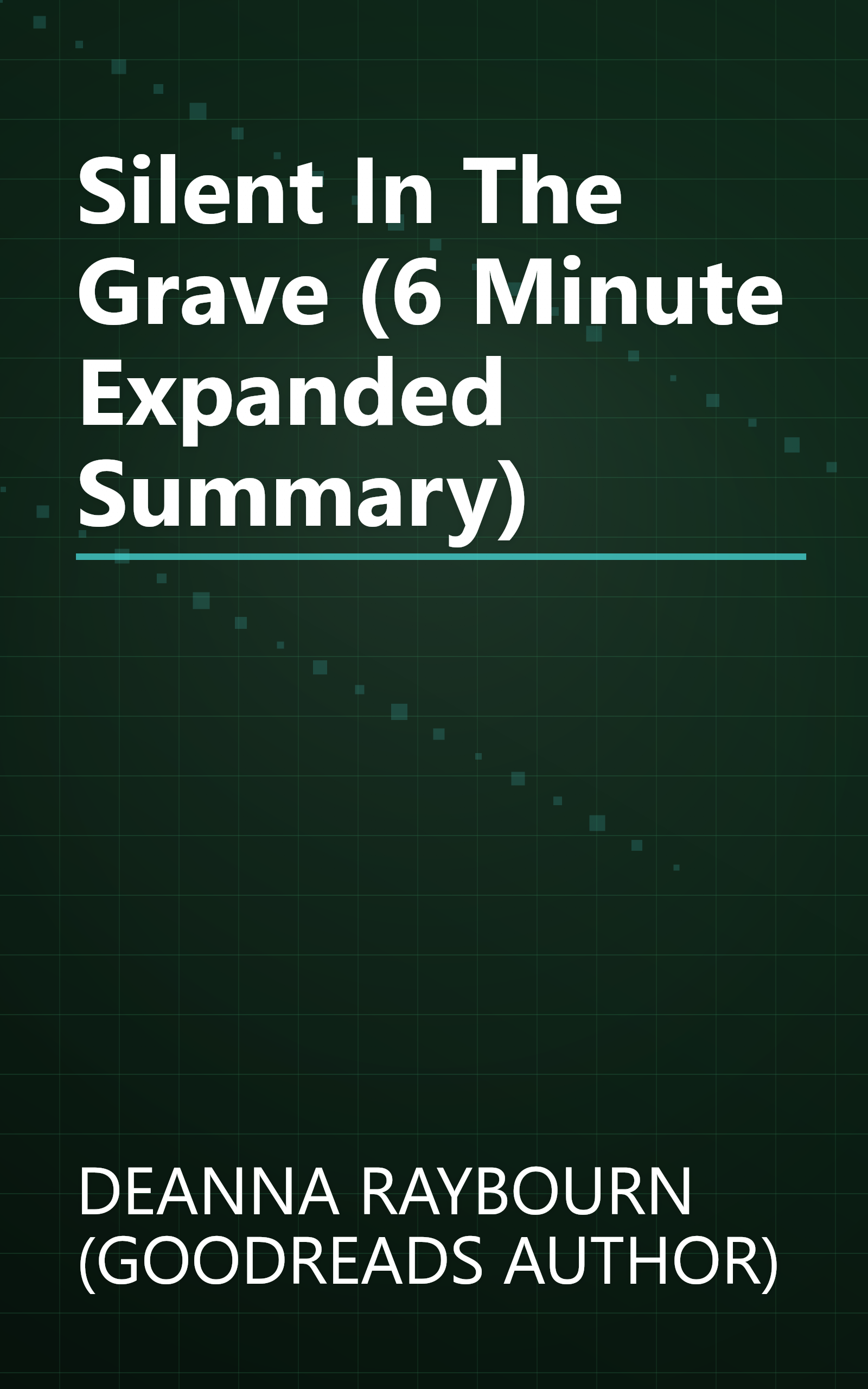 Silent In The Grave (6 Minute   Expanded Summary) book cover