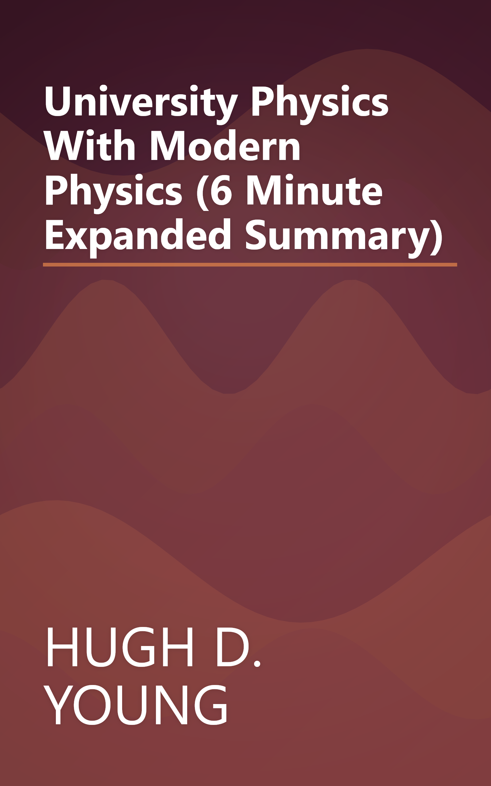University Physics With Modern Physics (6 Minute   Expanded Summary) book cover