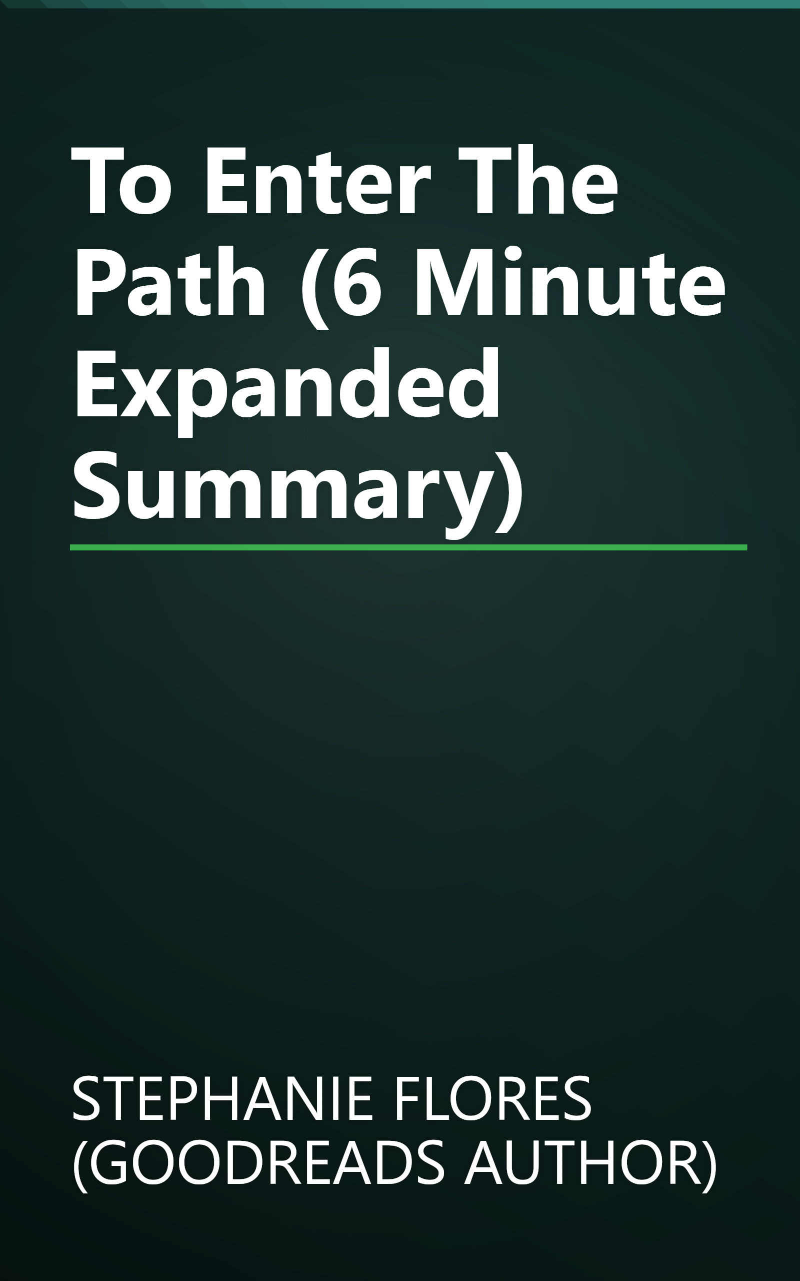 To Enter The Path (6 Minute   Expanded Summary) book cover