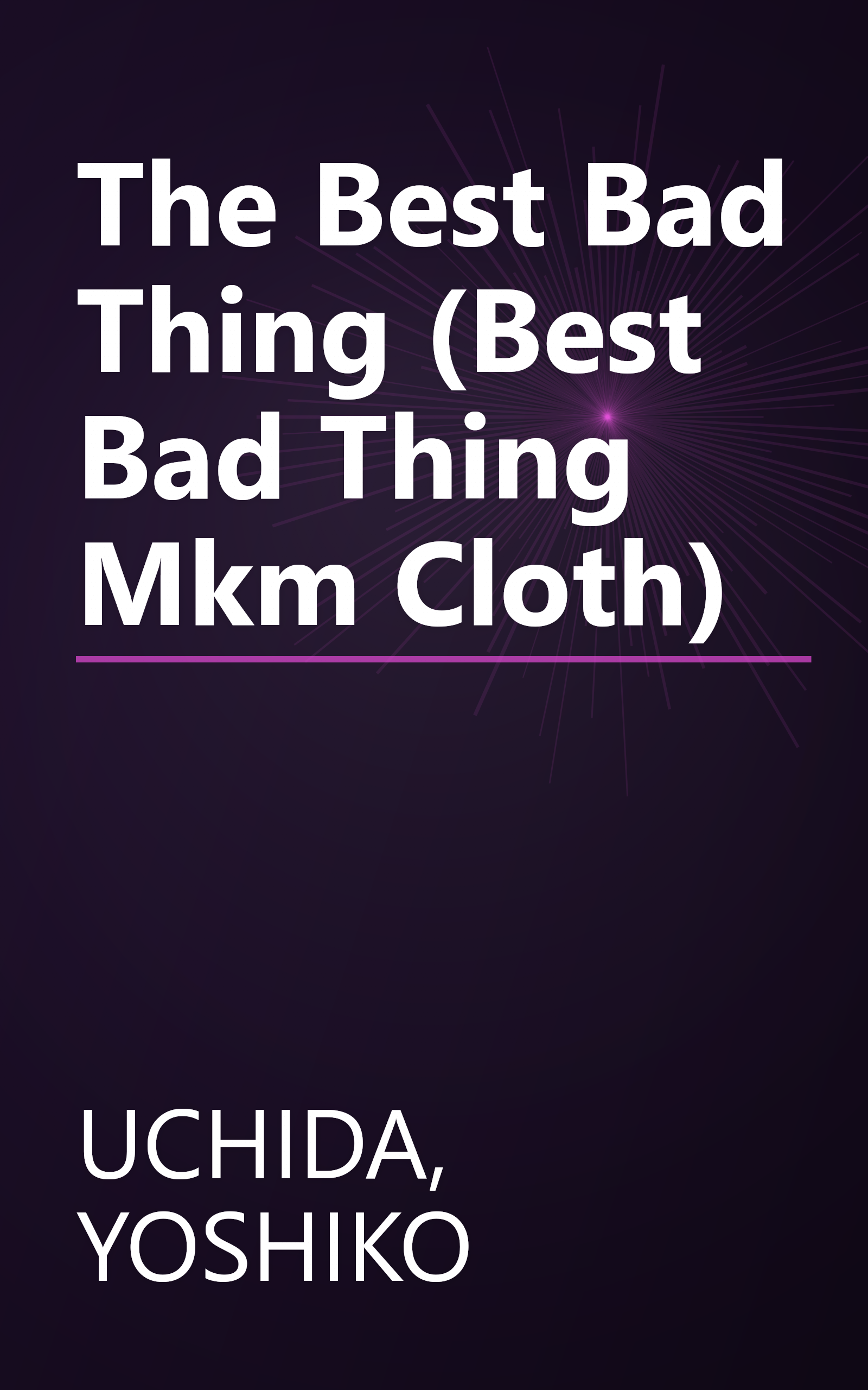 The Best Bad Thing (Best Bad Thing Mkm Cloth) book cover