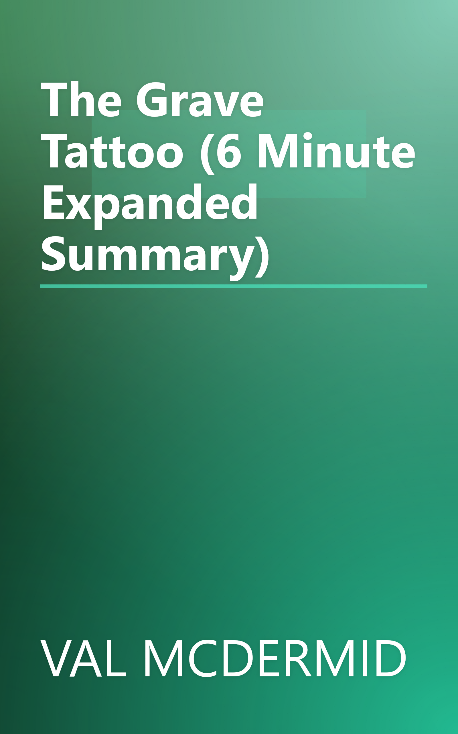 The Grave Tattoo (6 Minute   Expanded Summary) book cover