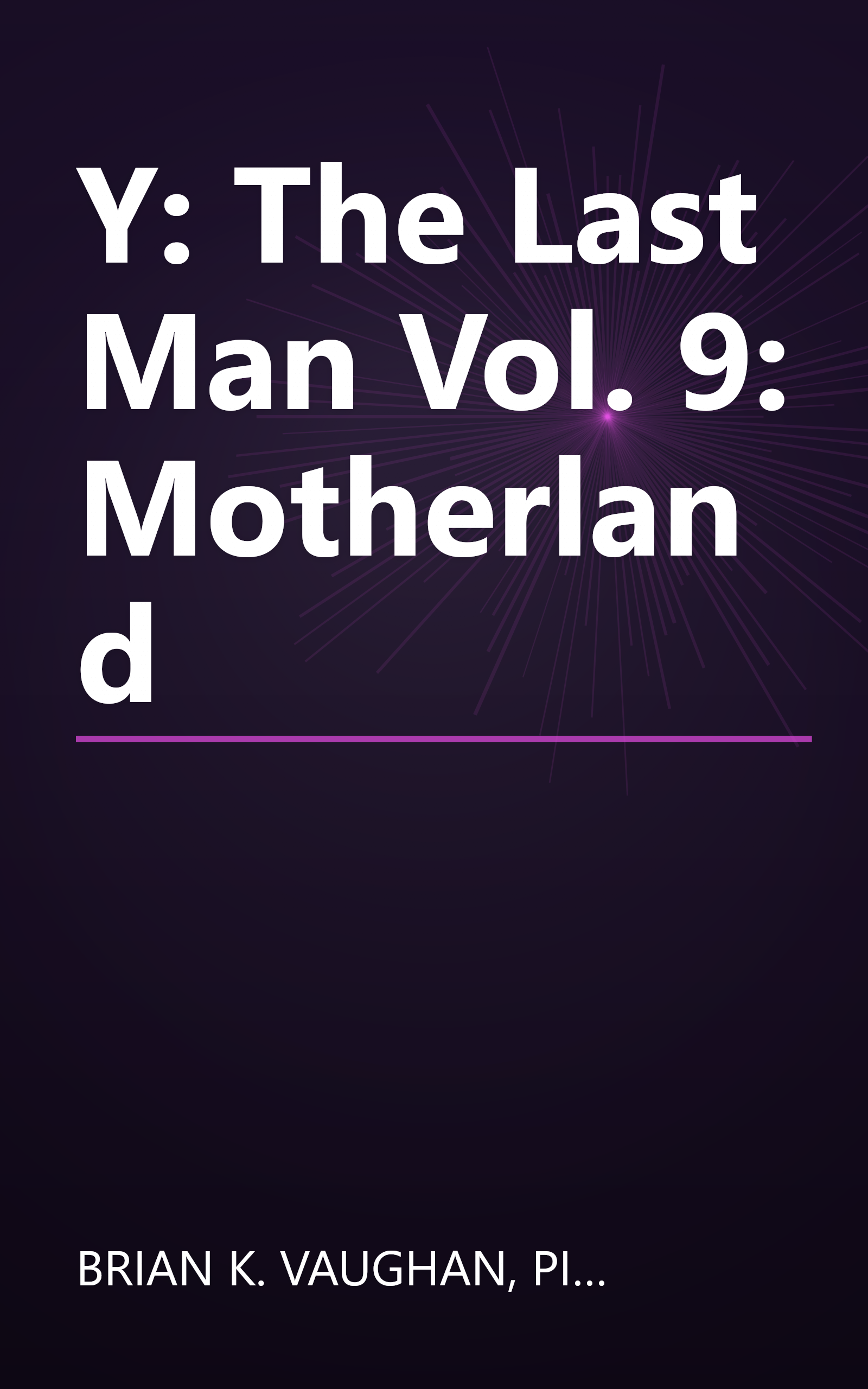 Y: The Last Man Vol. 9: Motherland book cover