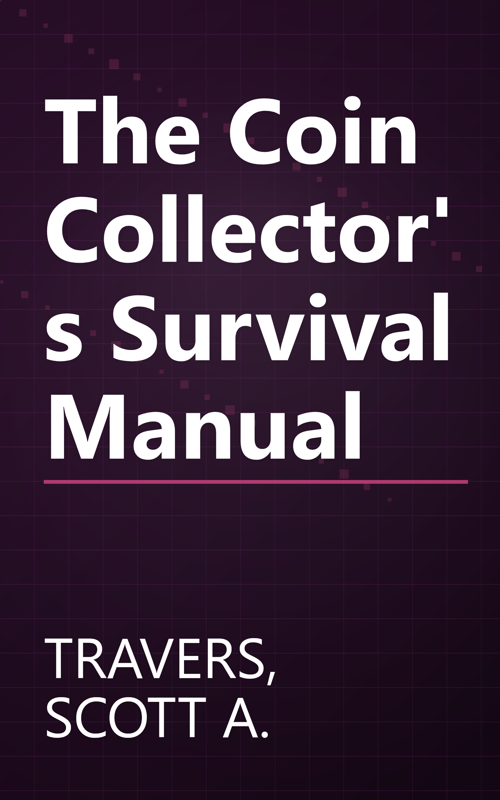 The Coin Collector's Survival Manual book cover
