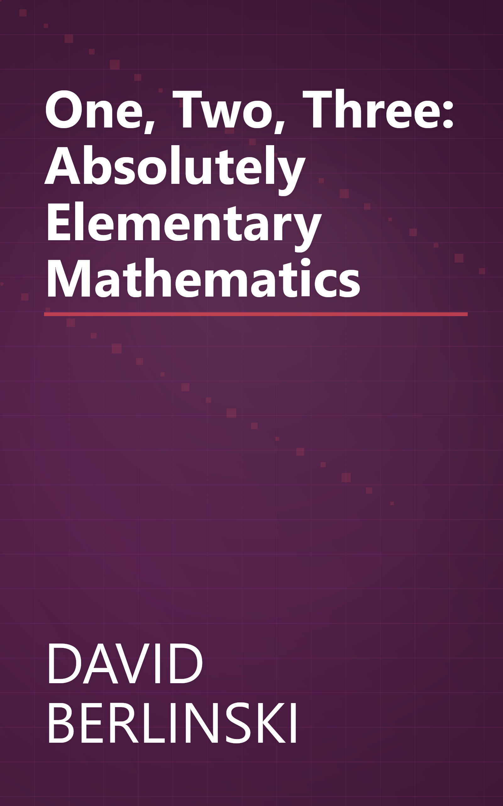 One, Two, Three: Absolutely Elementary Mathematics book cover