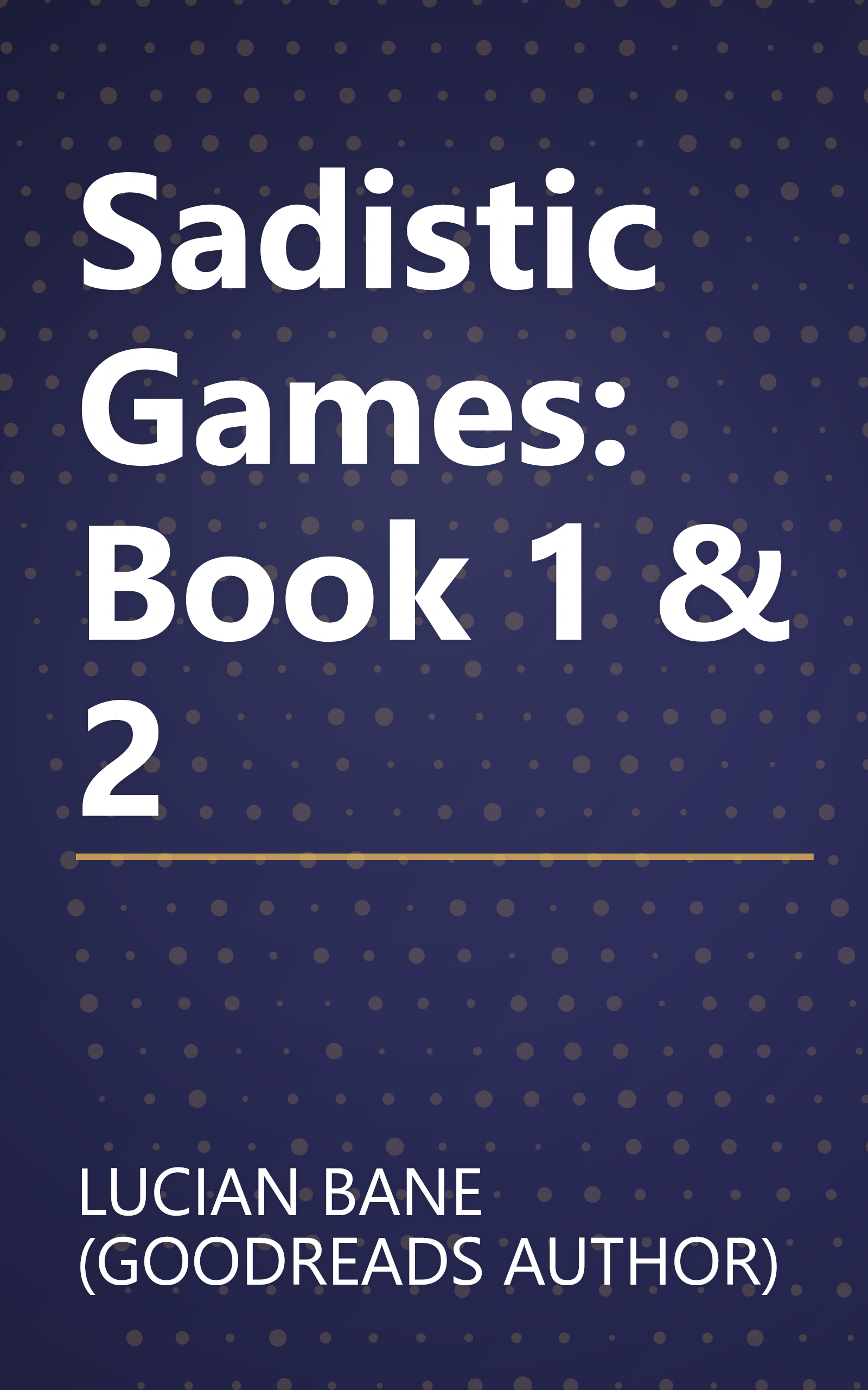 Sadistic Games: Book 1 & 2 book cover