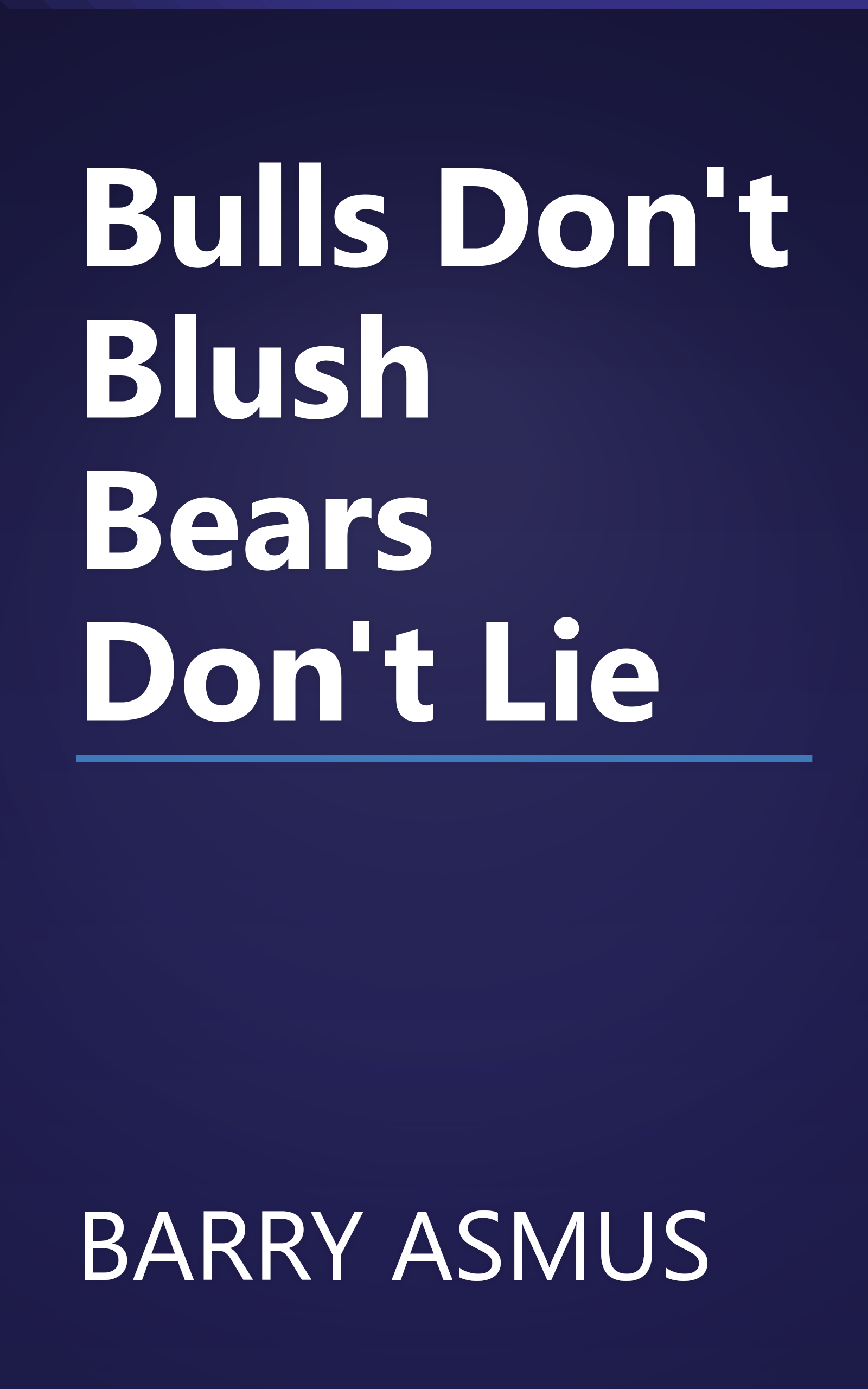 Bulls Don't Blush Bears Don't Lie book cover