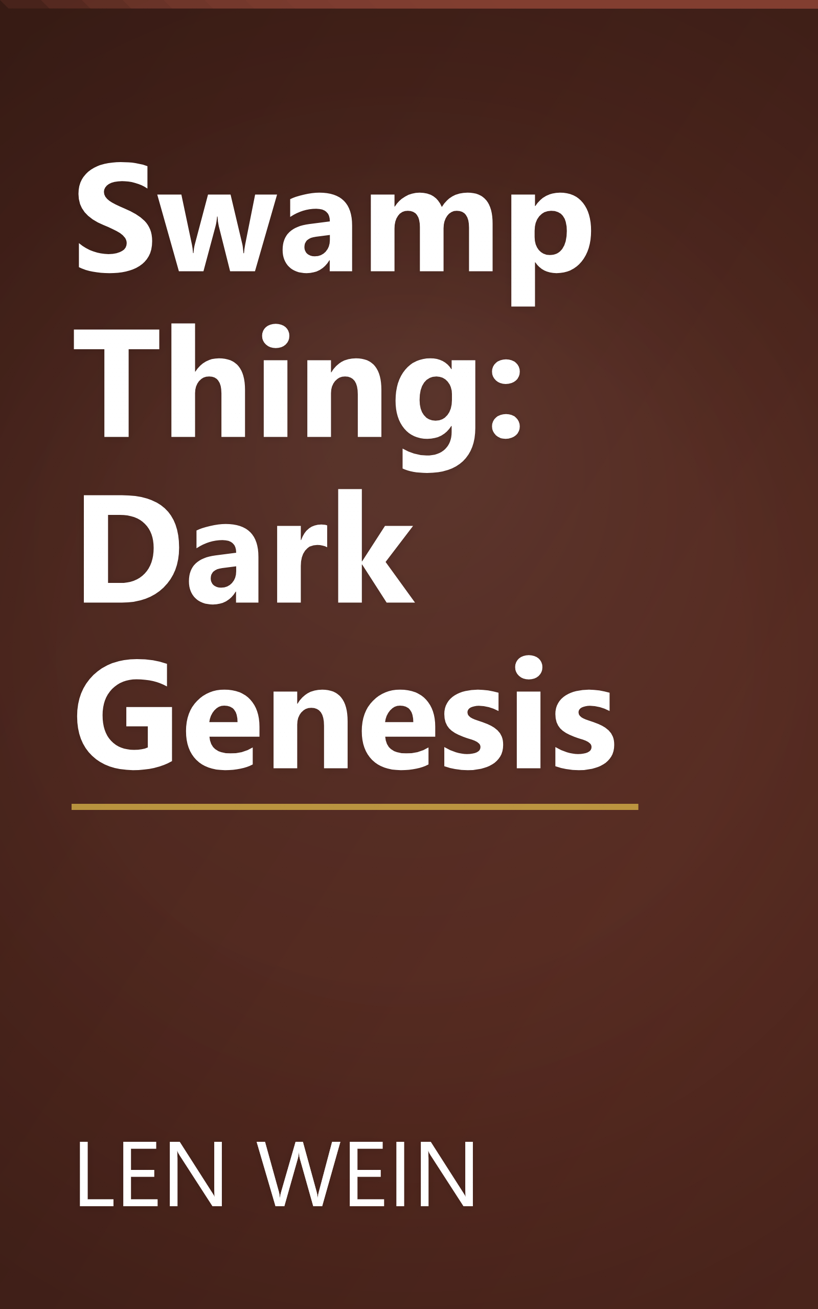 Swamp Thing: Dark Genesis book cover