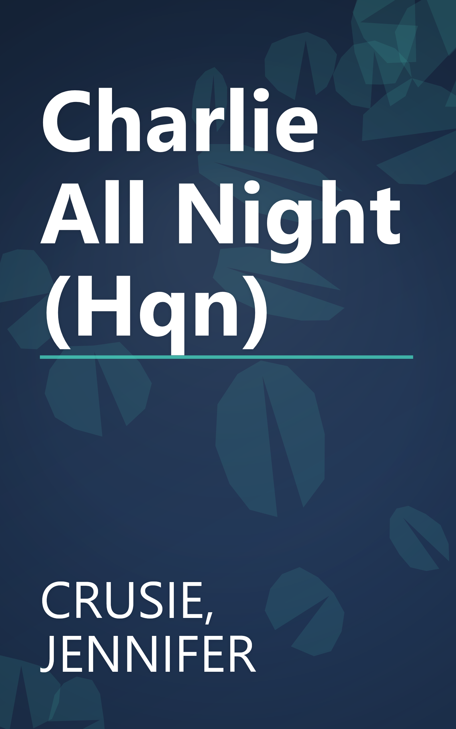 Charlie All Night (Hqn) book cover