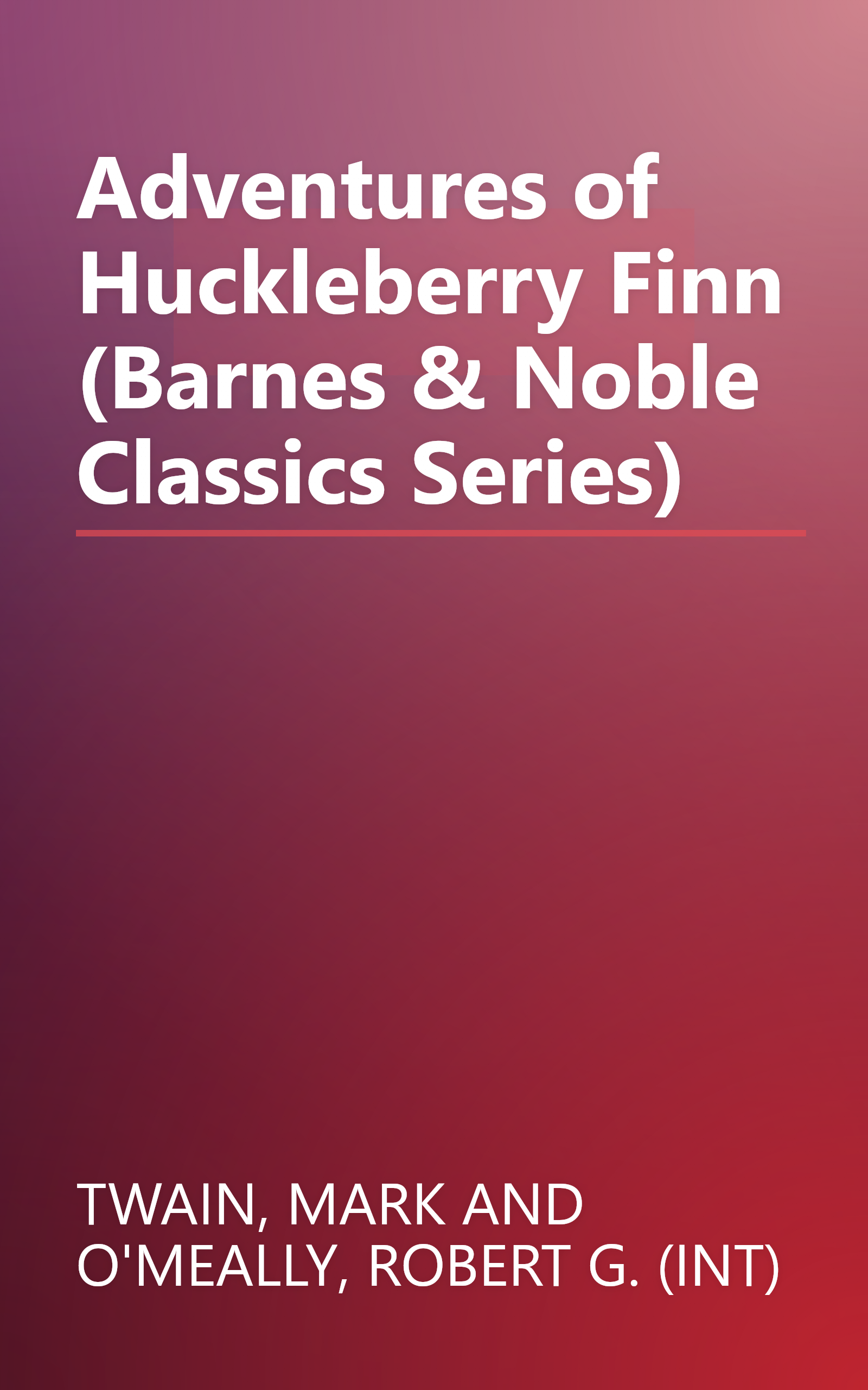 Adventures of Huckleberry Finn (Barnes & Noble Classics Series) book cover