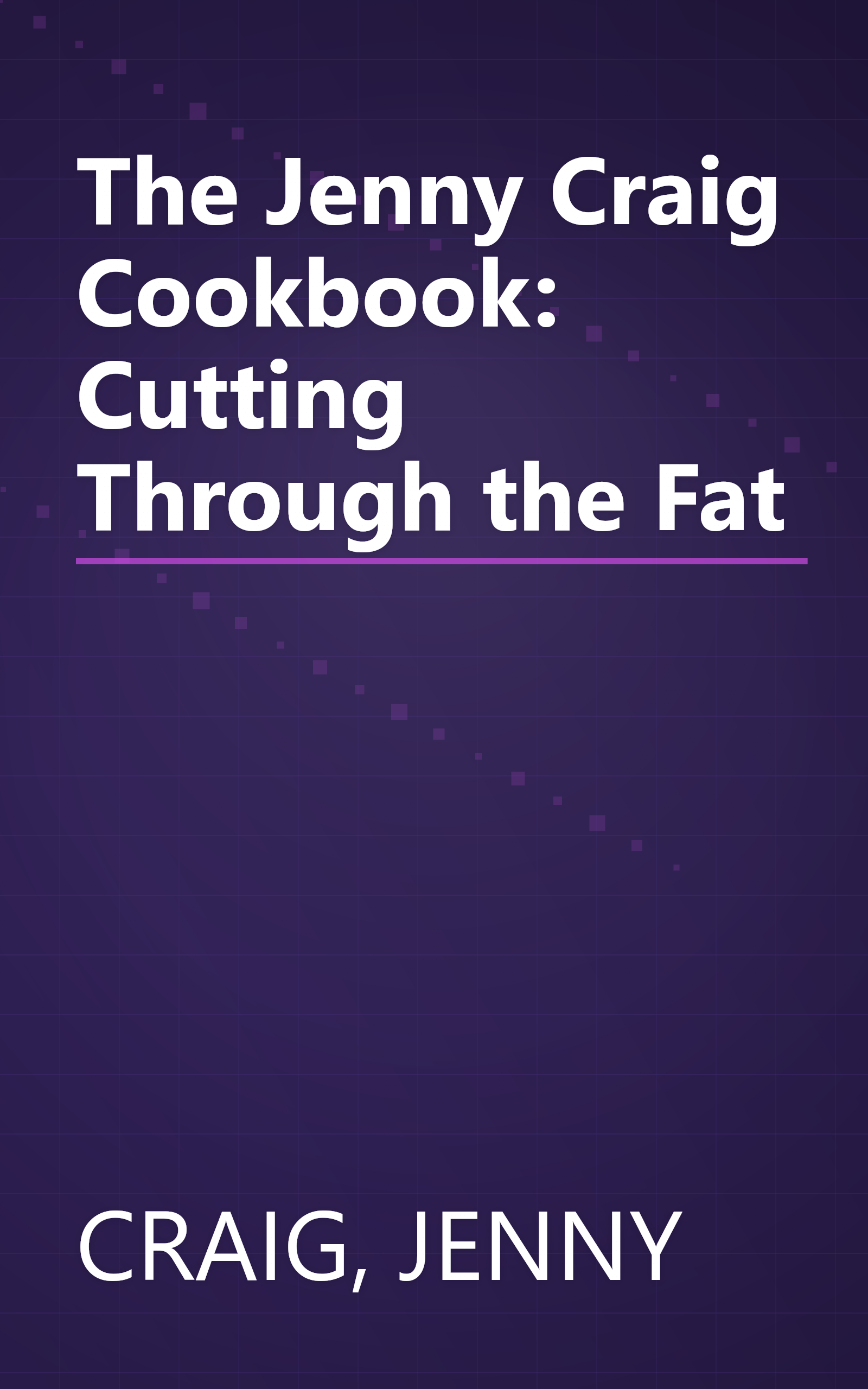 The Jenny Craig Cookbook: Cutting Through the Fat book cover