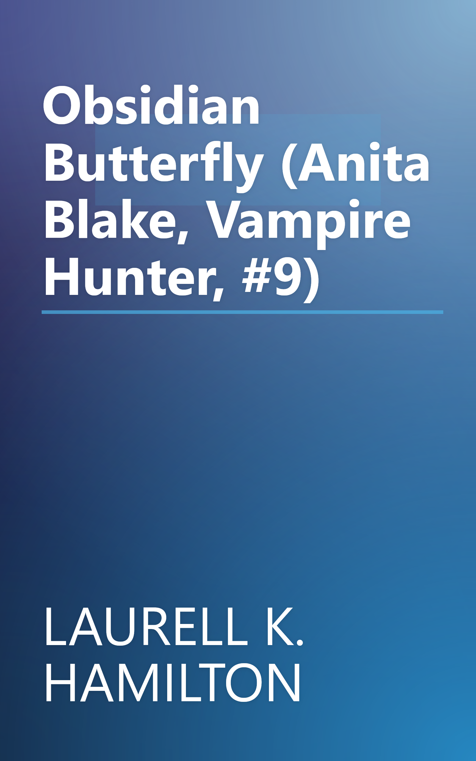 Obsidian Butterfly (Anita Blake, Vampire Hunter, #9) book cover