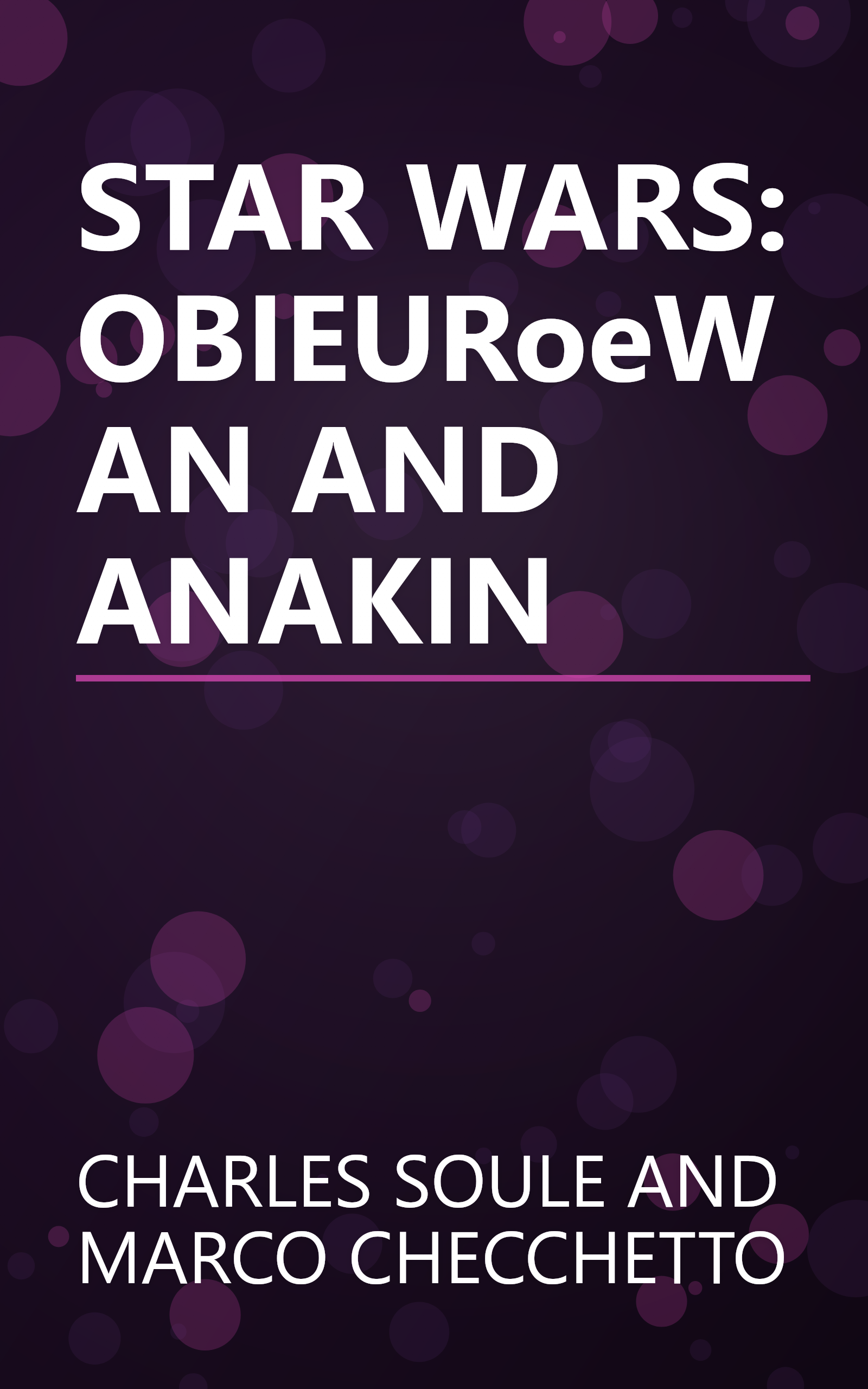 STAR WARS: OBIEURoeWAN AND ANAKIN book cover