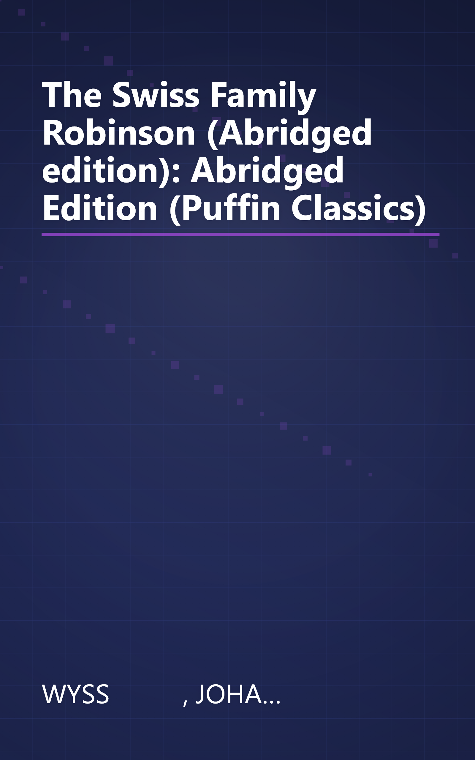 The Swiss Family Robinson (Abridged edition): Abridged Edition (Puffin Classics) book cover