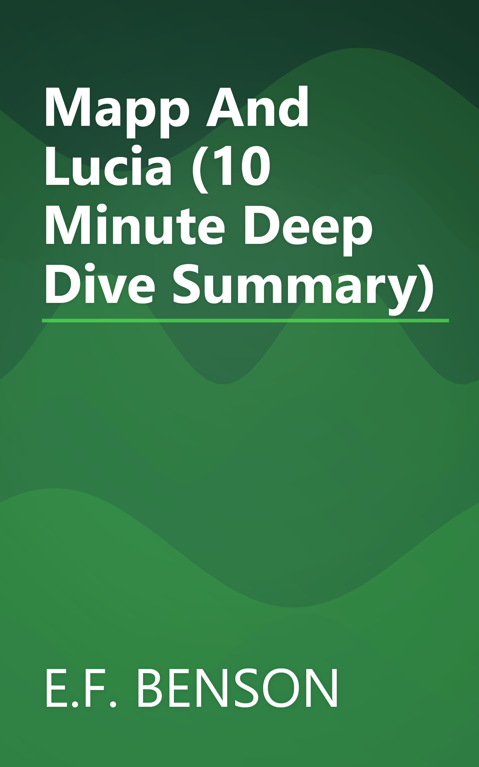 Mapp And Lucia (10 Minute   Deep Dive Summary) book cover