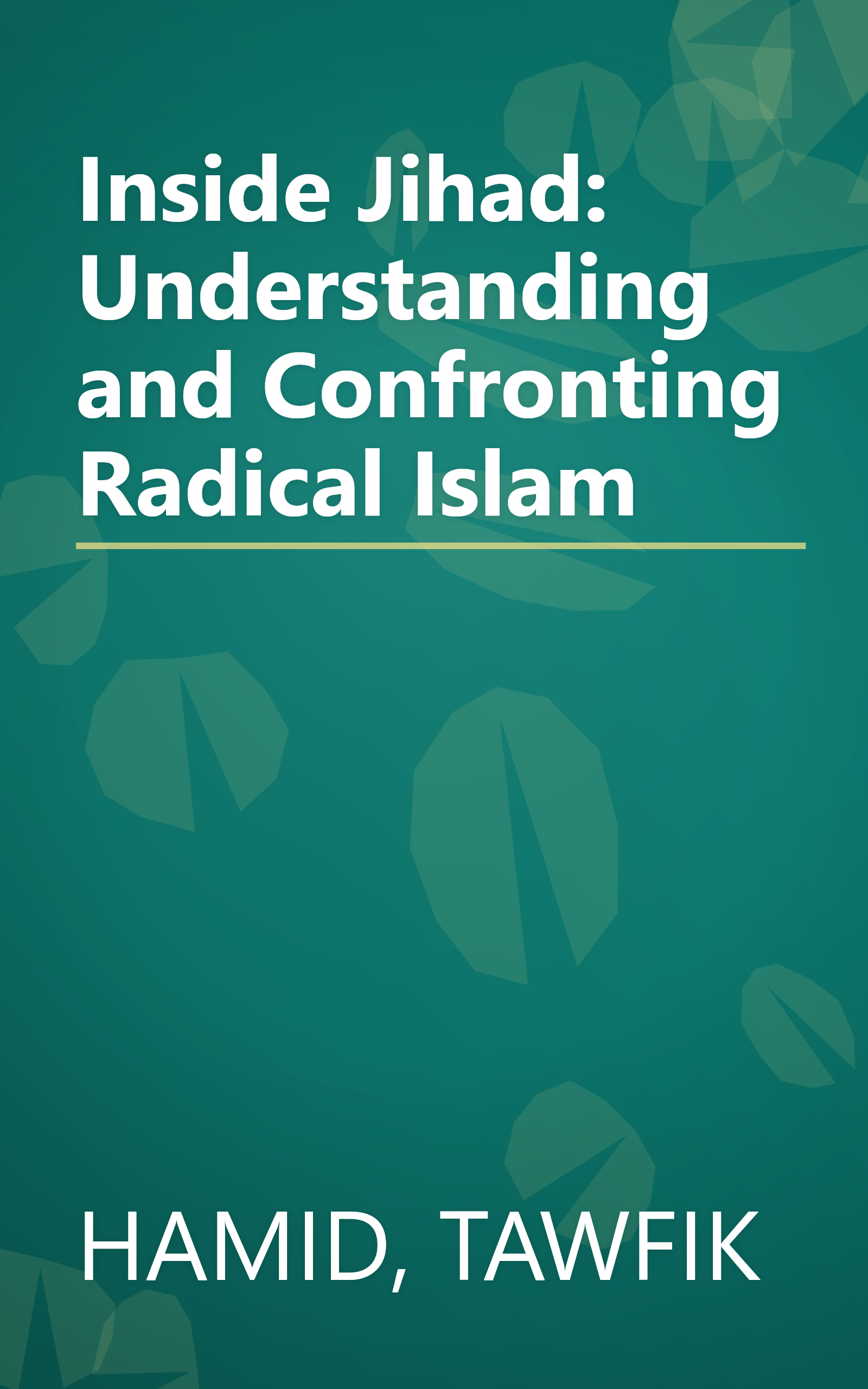 Inside Jihad: Understanding and Confronting Radical Islam book cover