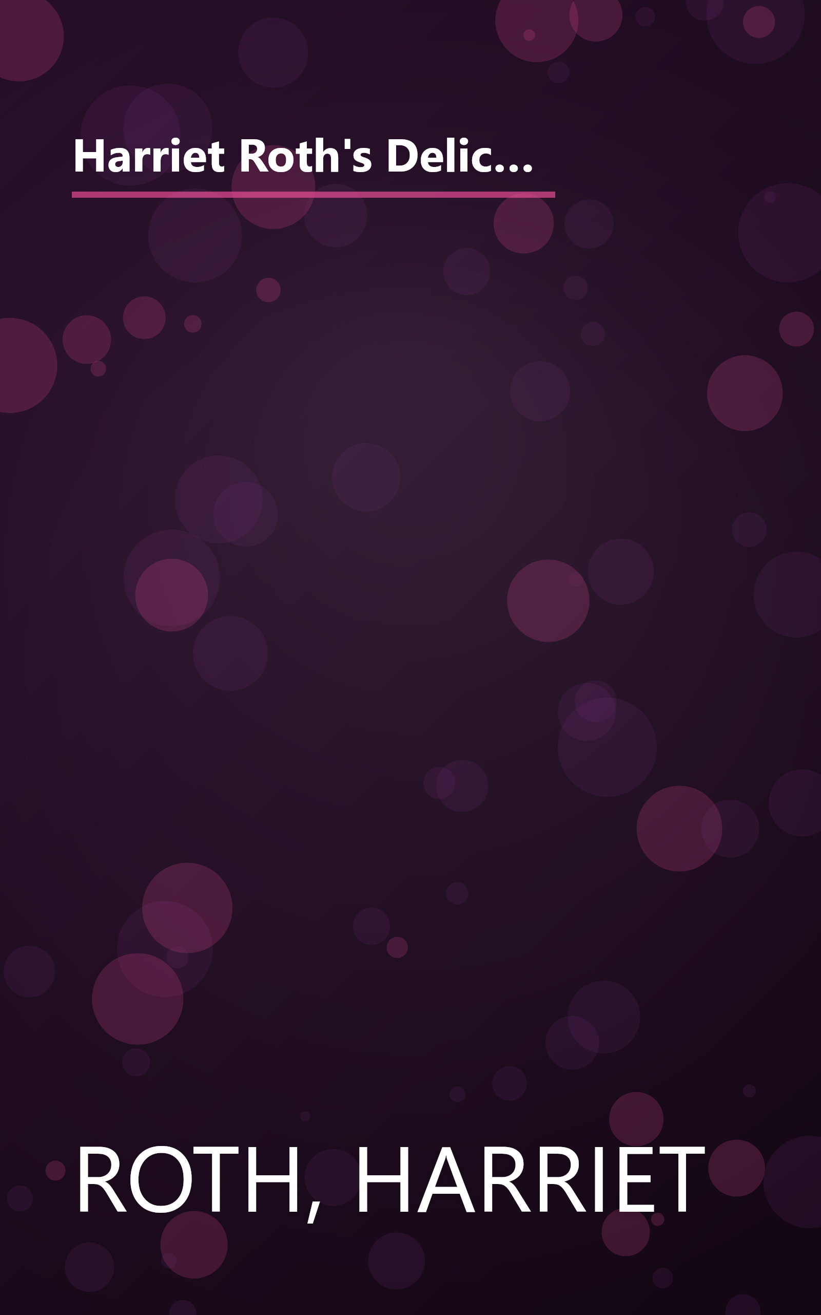 Harriet Roth's Deliciously Healthy Jewish Cooking: 350 New Low-Fat, Low-Cholesterol, Low-Sodium Recipes for Holidays and Every Day book cover