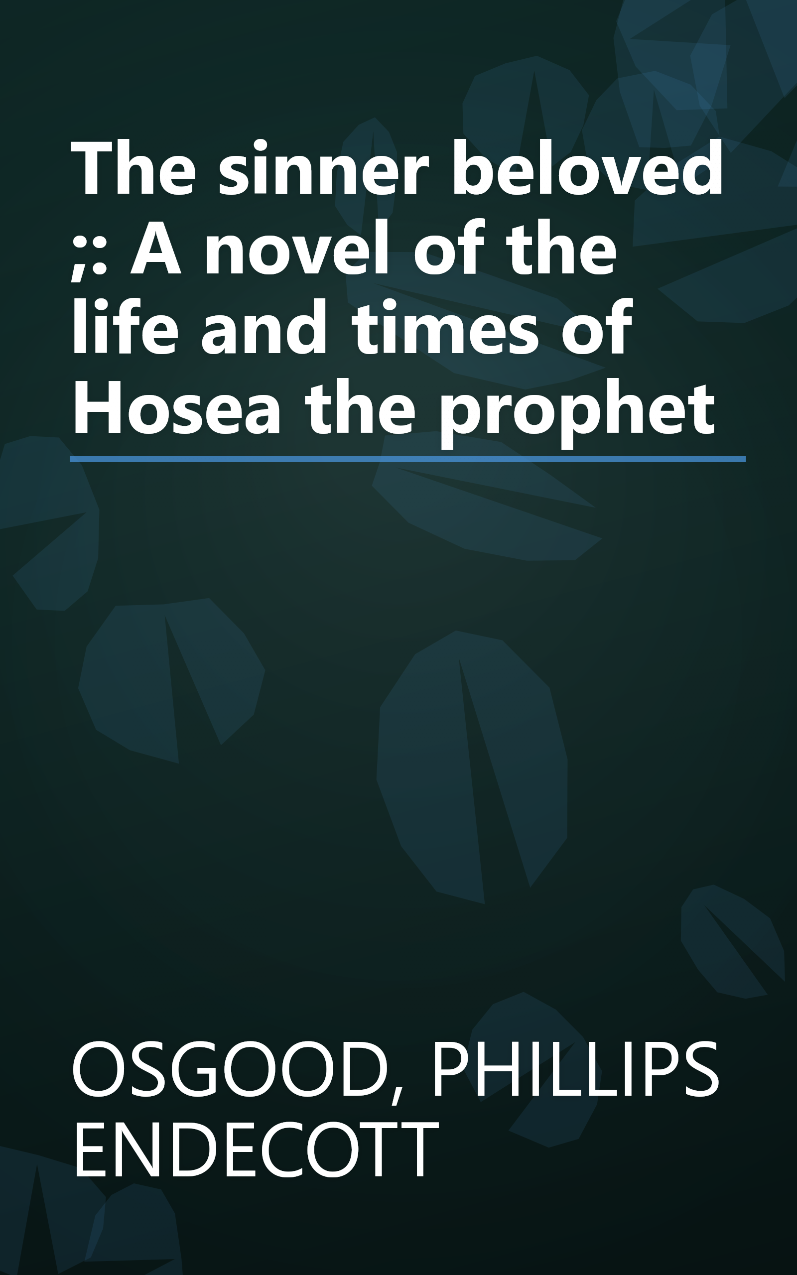 The sinner beloved ;: A novel of the life and times of Hosea the prophet book cover