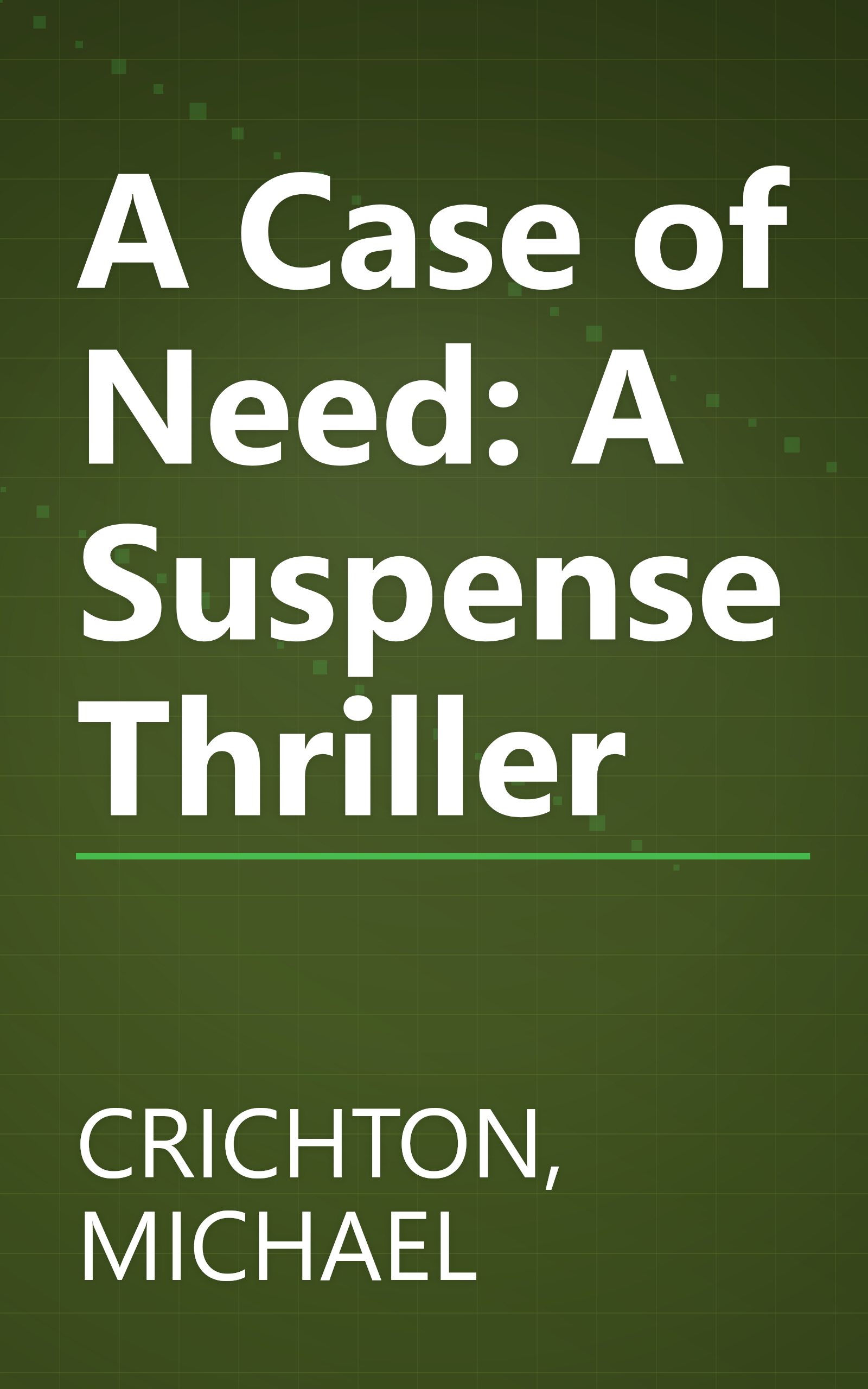 A Case of Need: A Suspense Thriller book cover