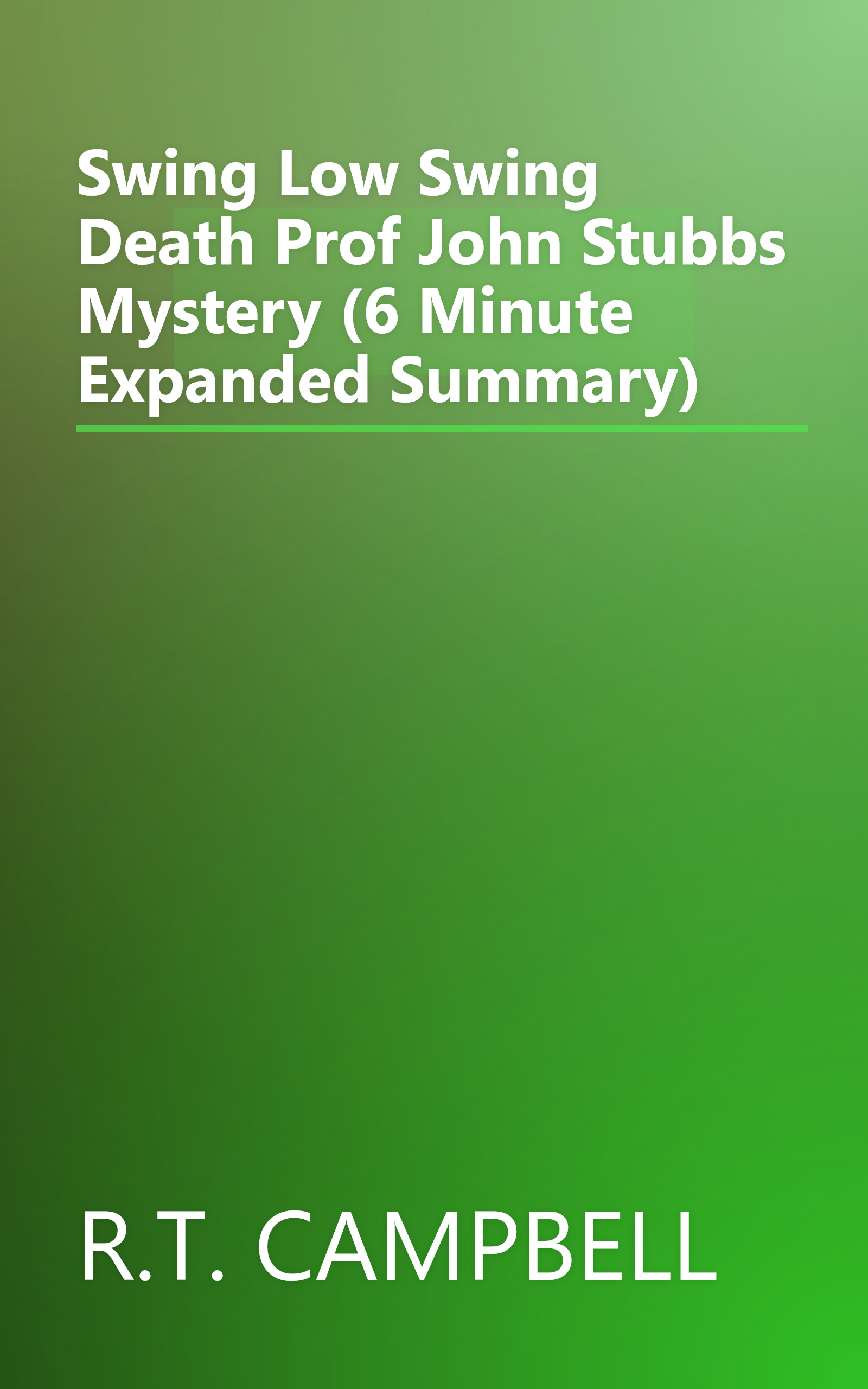 Swing Low  Swing Death  Prof  John Stubbs Mystery  (6 Minute   Expanded Summary) book cover