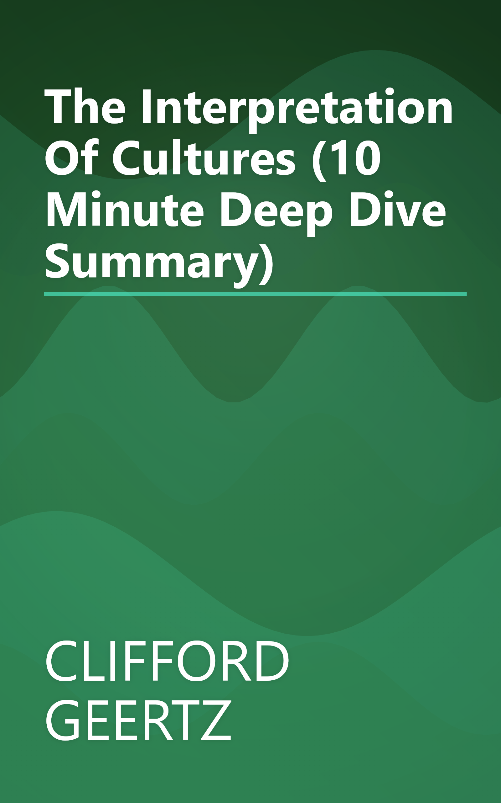 The Interpretation Of Cultures (10 Minute   Deep Dive Summary) book cover