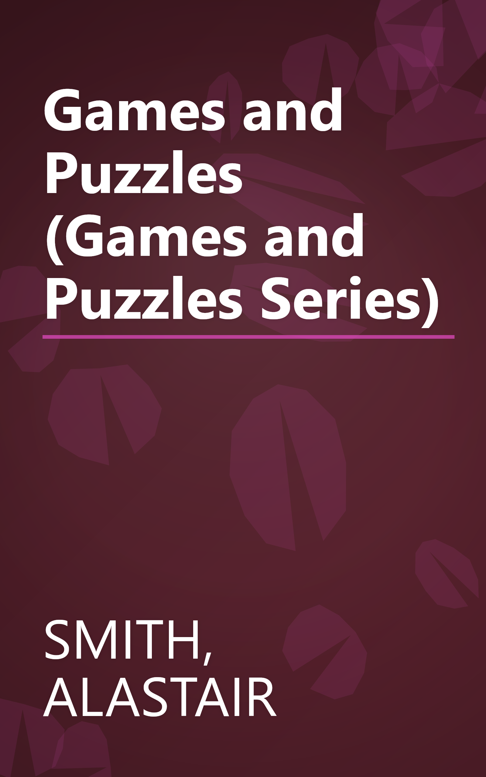 Games and Puzzles (Games and Puzzles Series) book cover