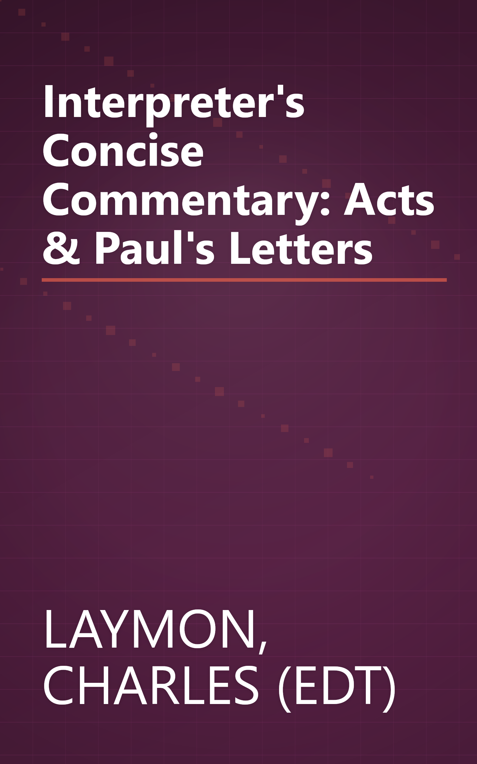 Interpreter's Concise Commentary: Acts & Paul's Letters book cover
