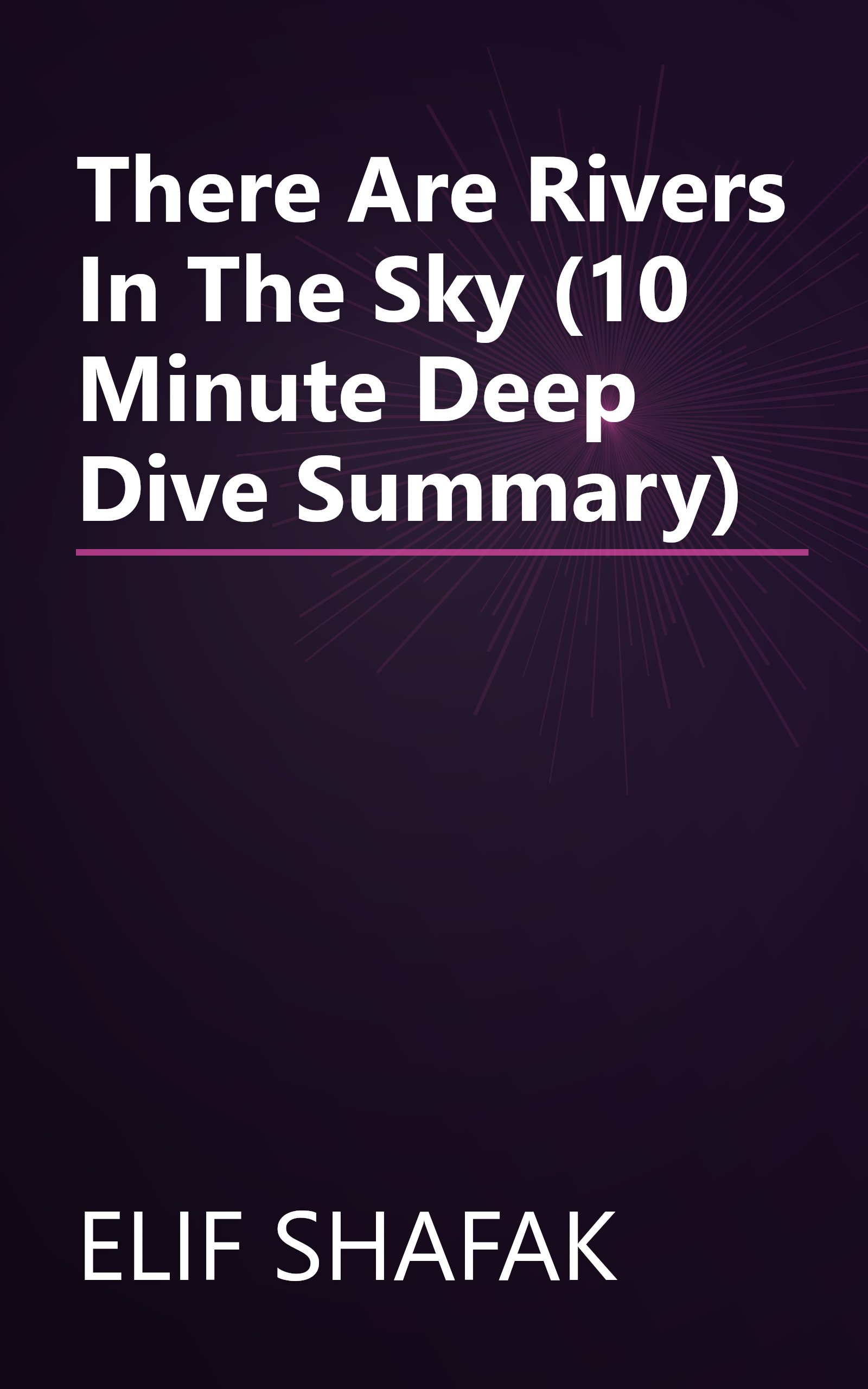 There Are Rivers In The Sky (10 Minute   Deep Dive Summary) book cover