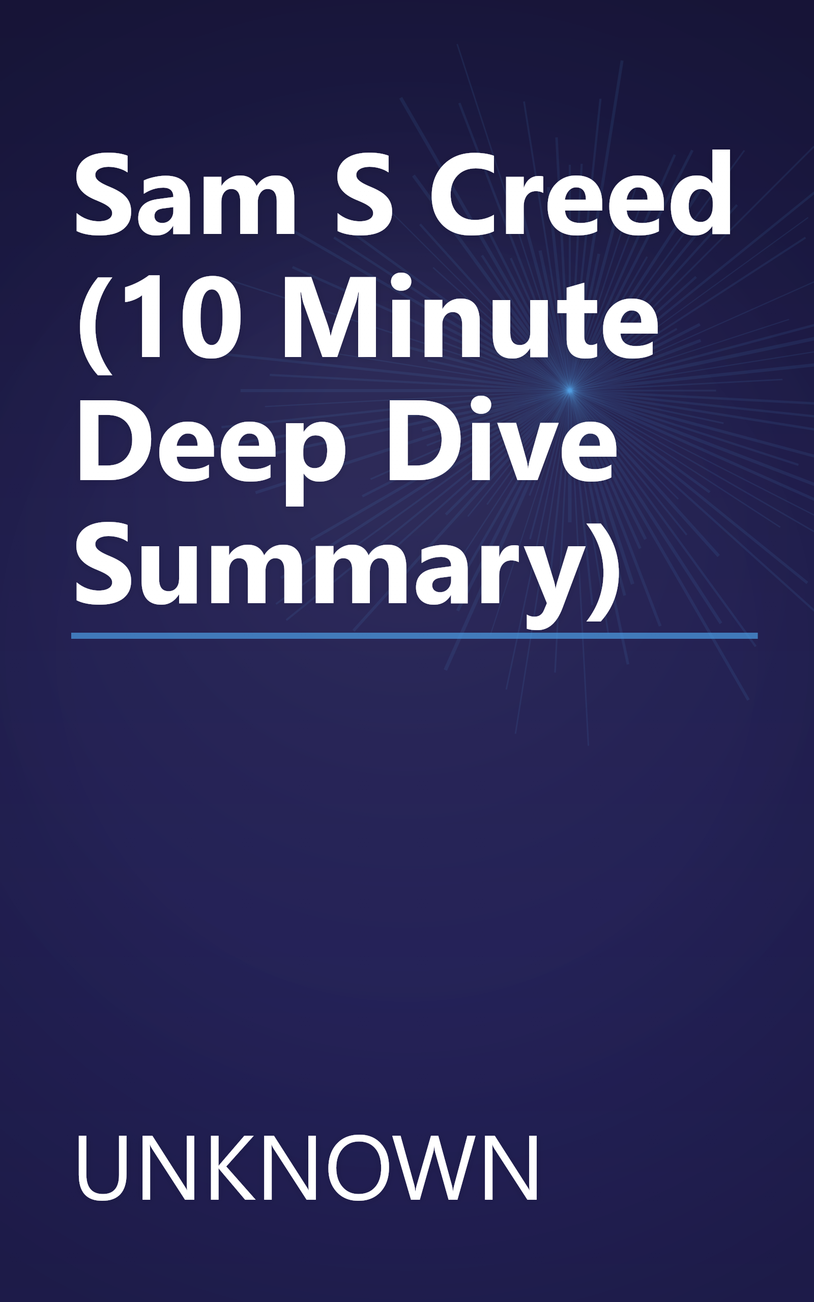 Sam S Creed (10 Minute   Deep Dive Summary) book cover