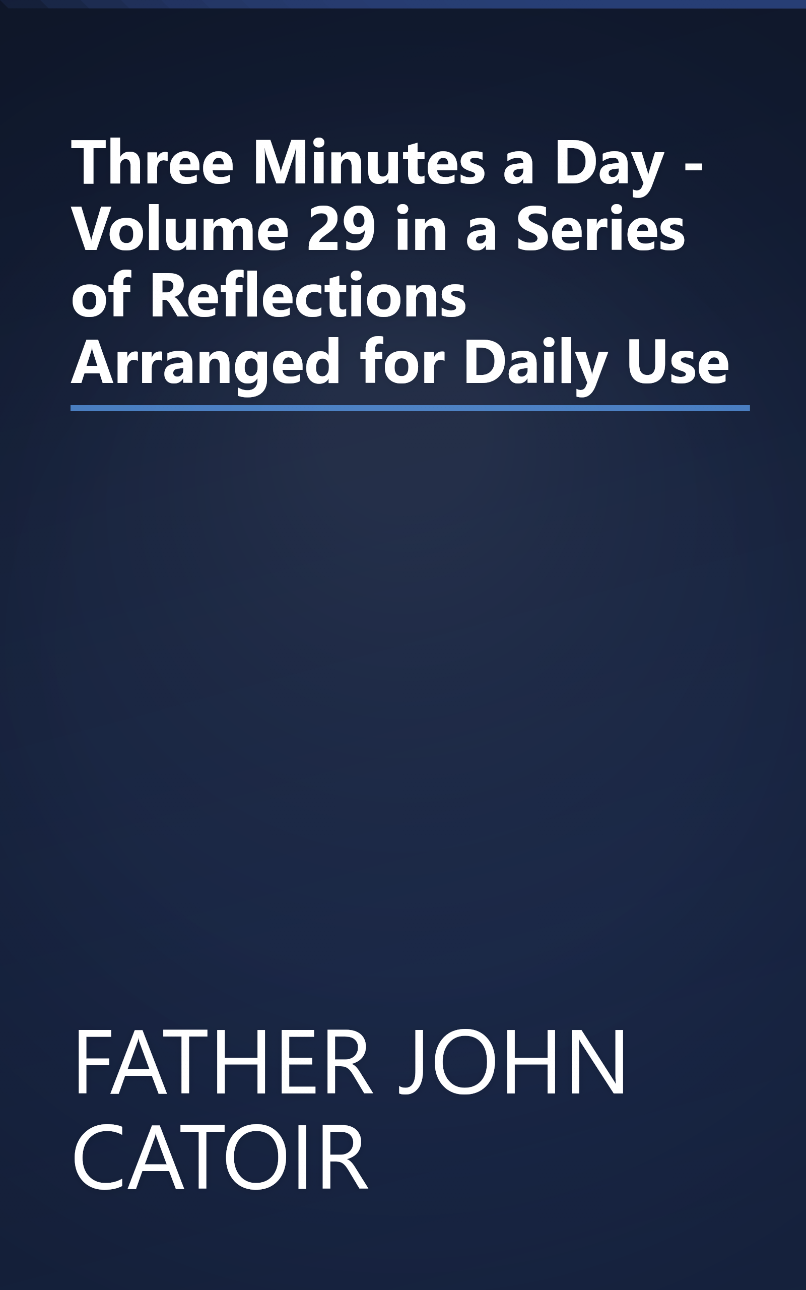 Three Minutes a Day - Volume 29 in a Series of Reflections Arranged for Daily Use book cover