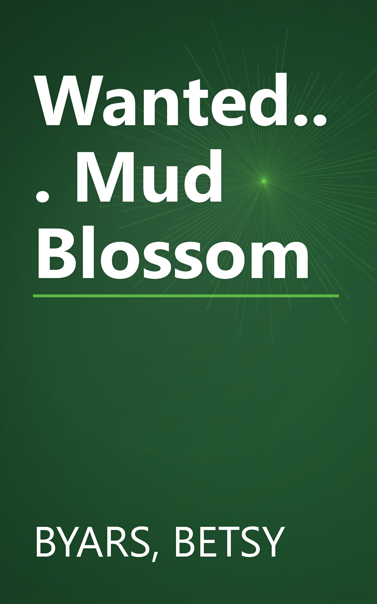 Wanted... Mud Blossom book cover