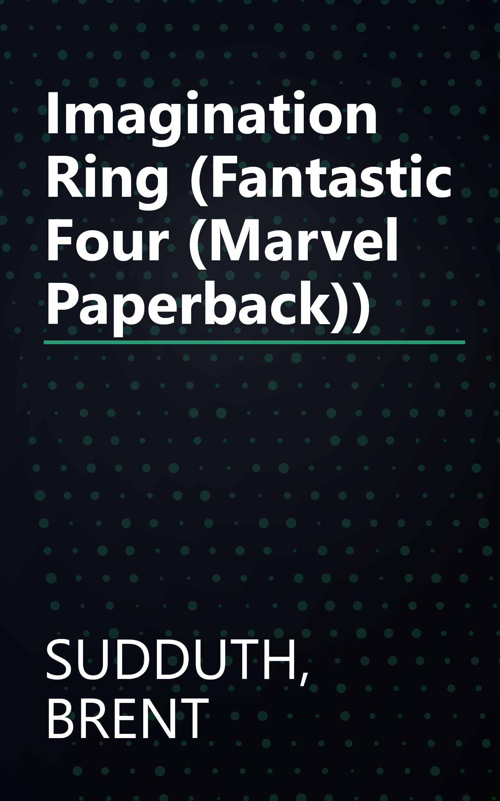 Imagination Ring (Fantastic Four (Marvel Paperback)) book cover
