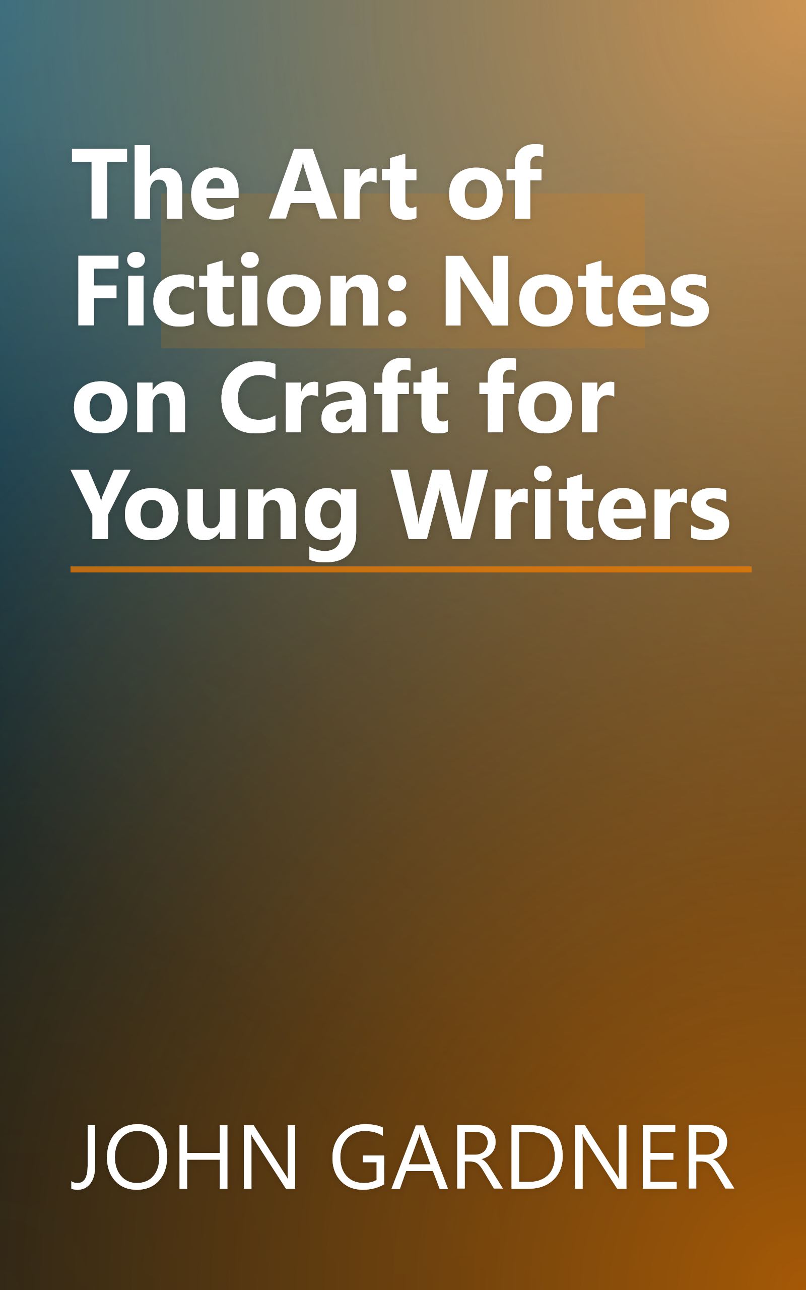 The Art of Fiction: Notes on Craft for Young Writers book cover