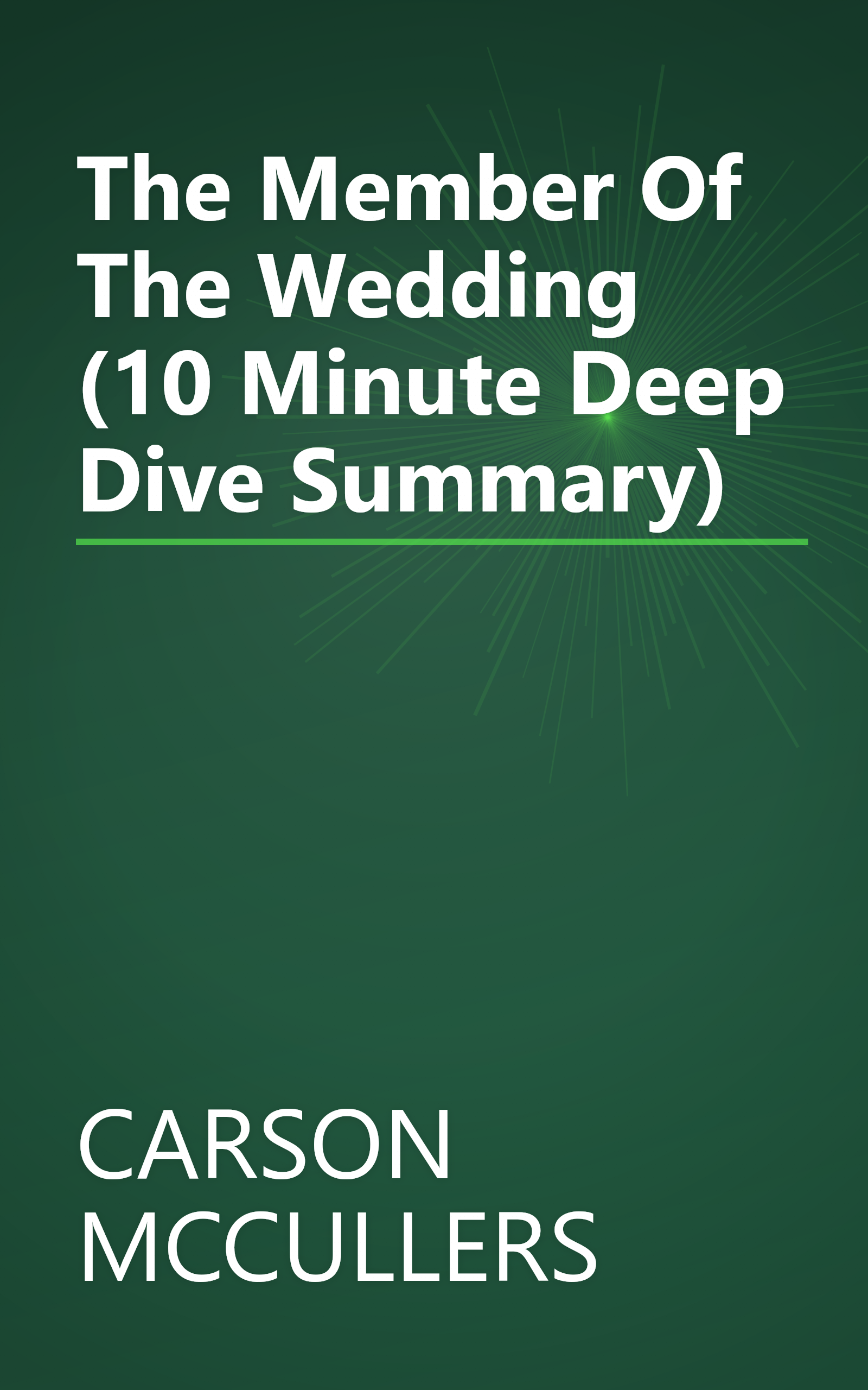 The Member Of The Wedding (10 Minute   Deep Dive Summary) book cover