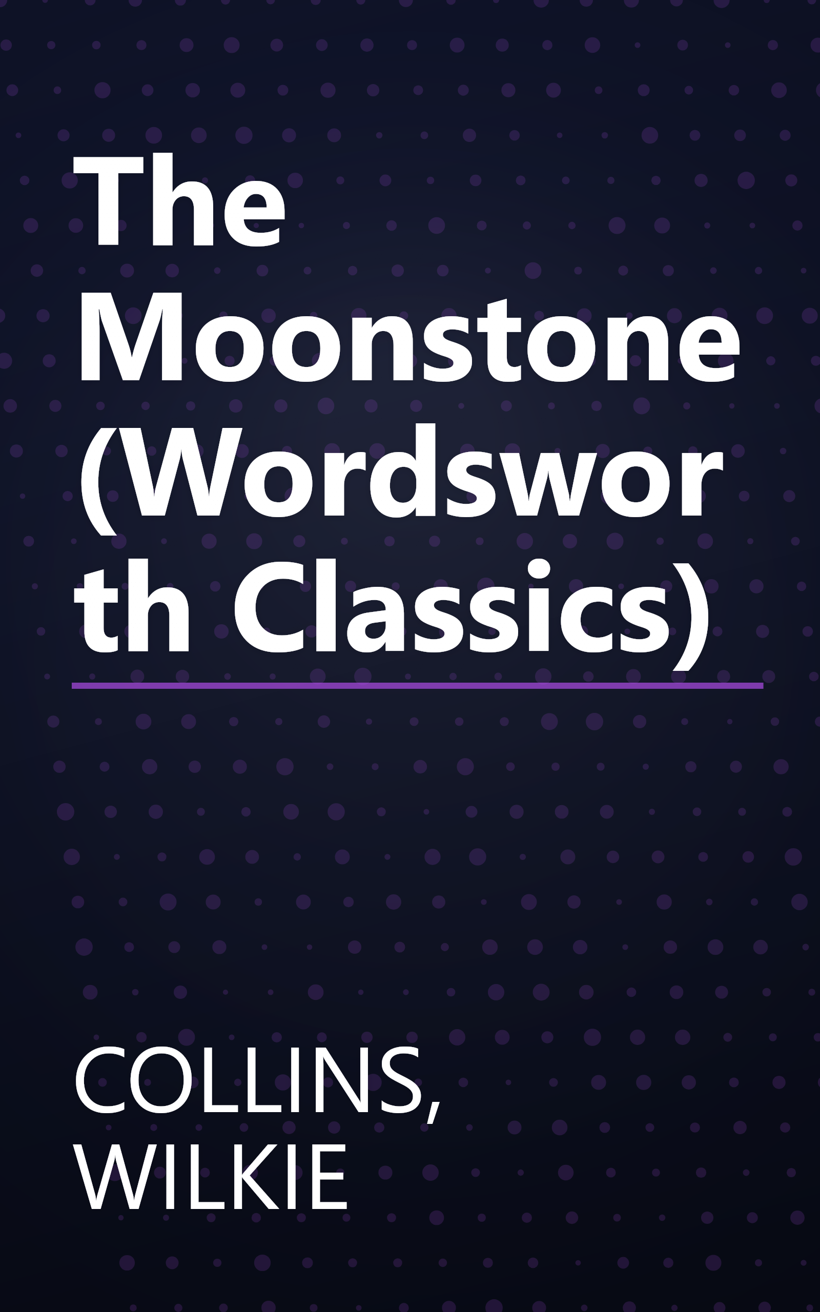 The Moonstone (Wordsworth Classics) book cover