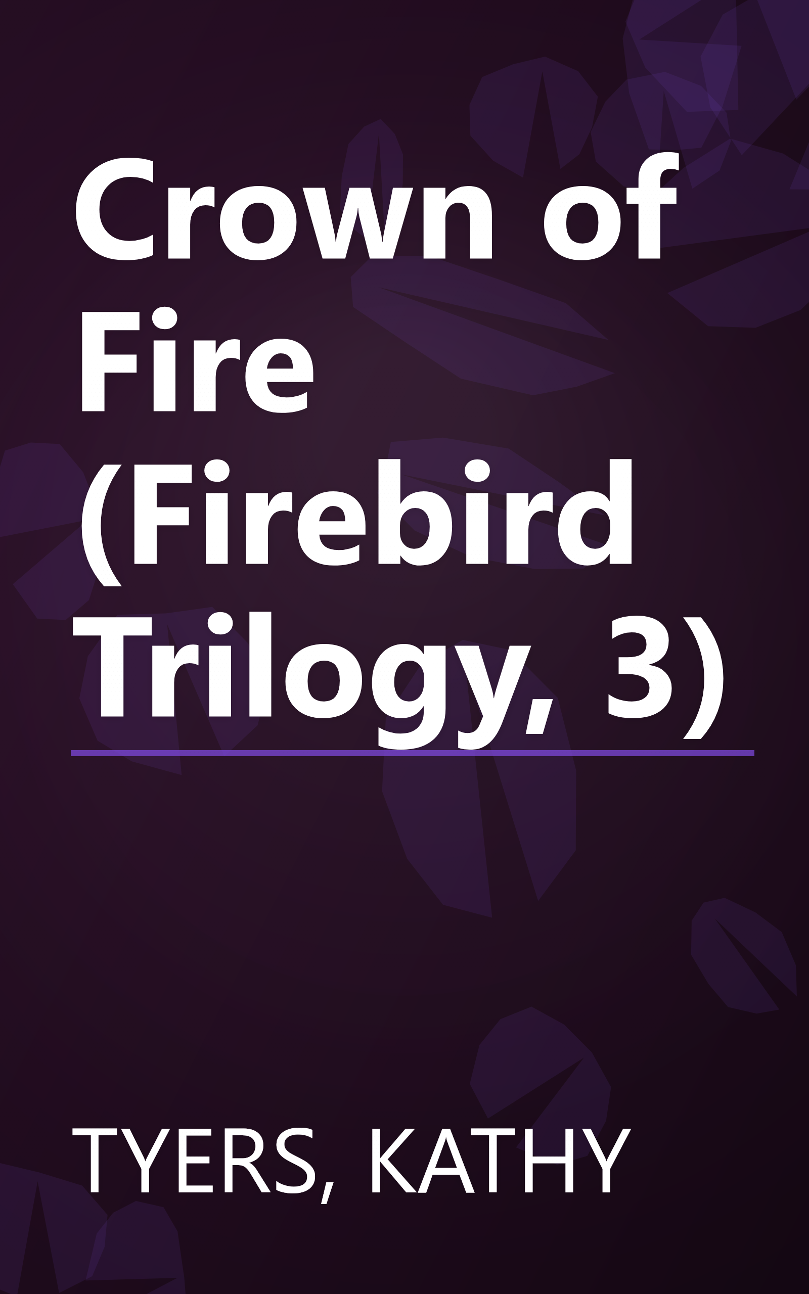 Crown of Fire (Firebird Trilogy, 3) book cover