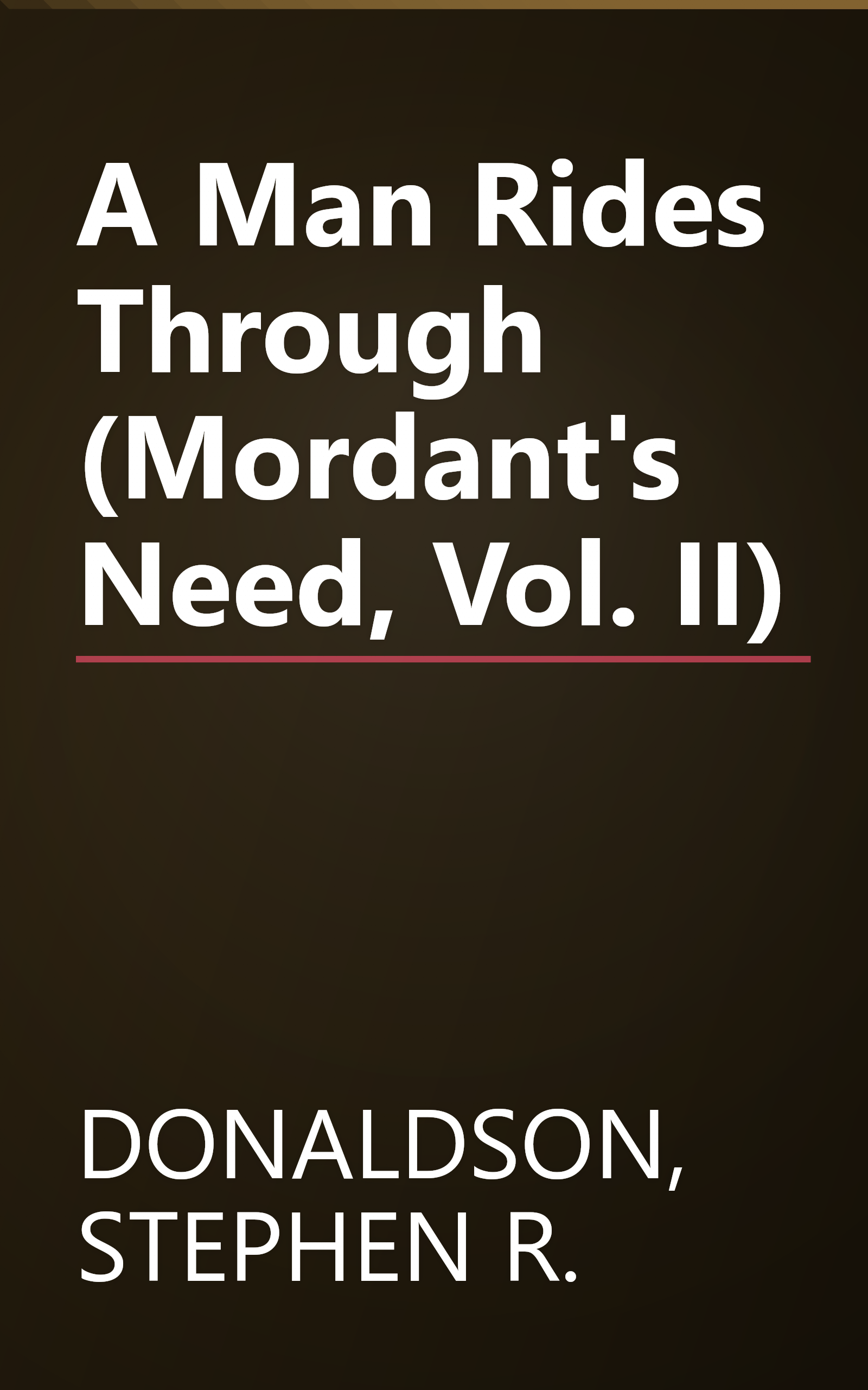 A Man Rides Through (Mordant's Need, Vol. II) book cover