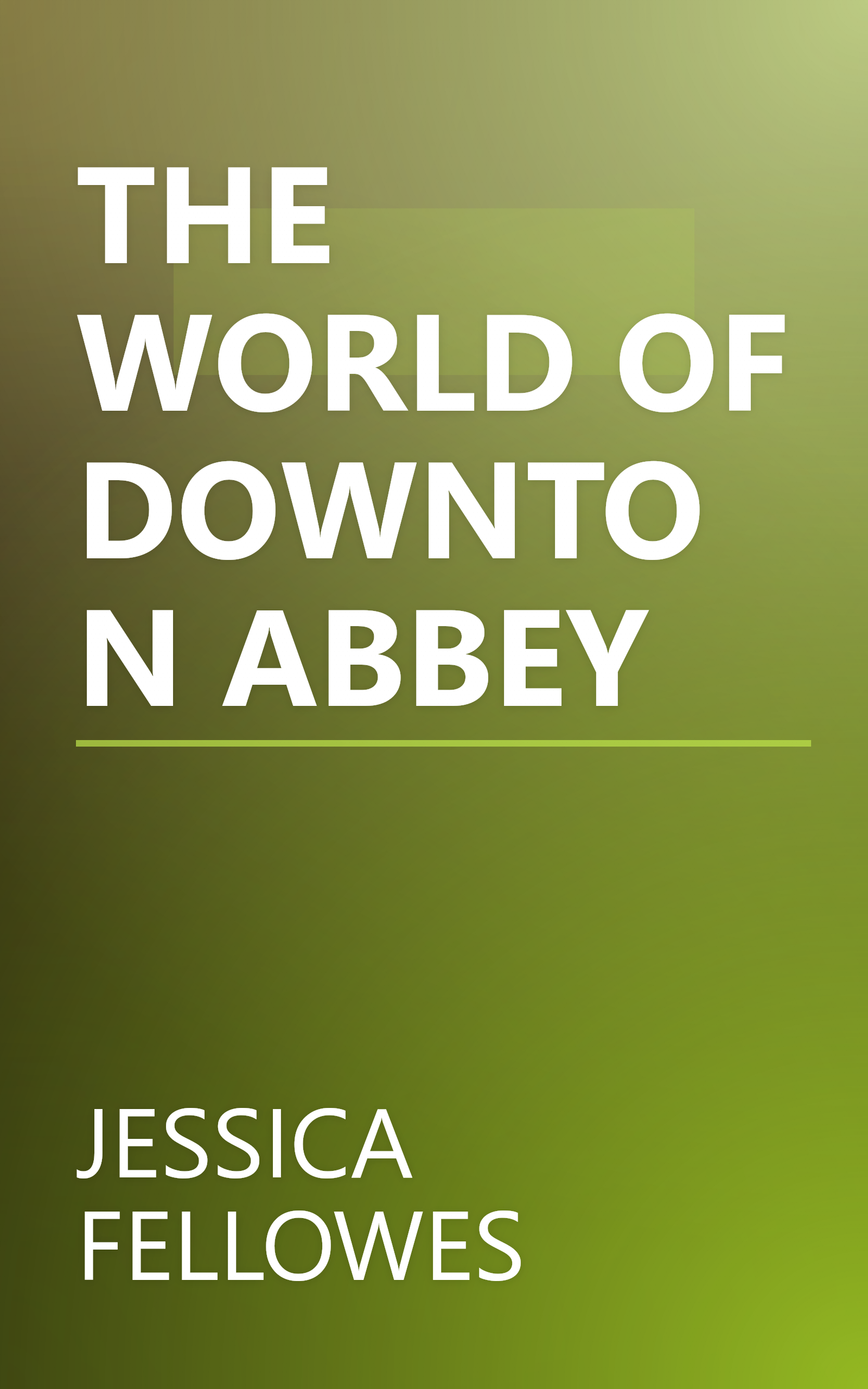 THE WORLD OF DOWNTON ABBEY book cover